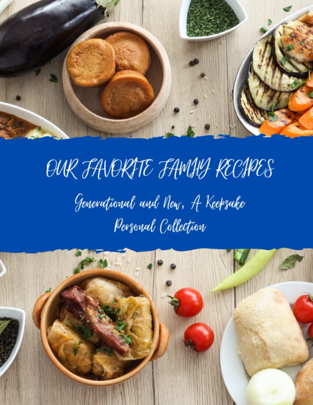 our-favorite-family-recipes-generational-and-new-a-keepsake-personal
