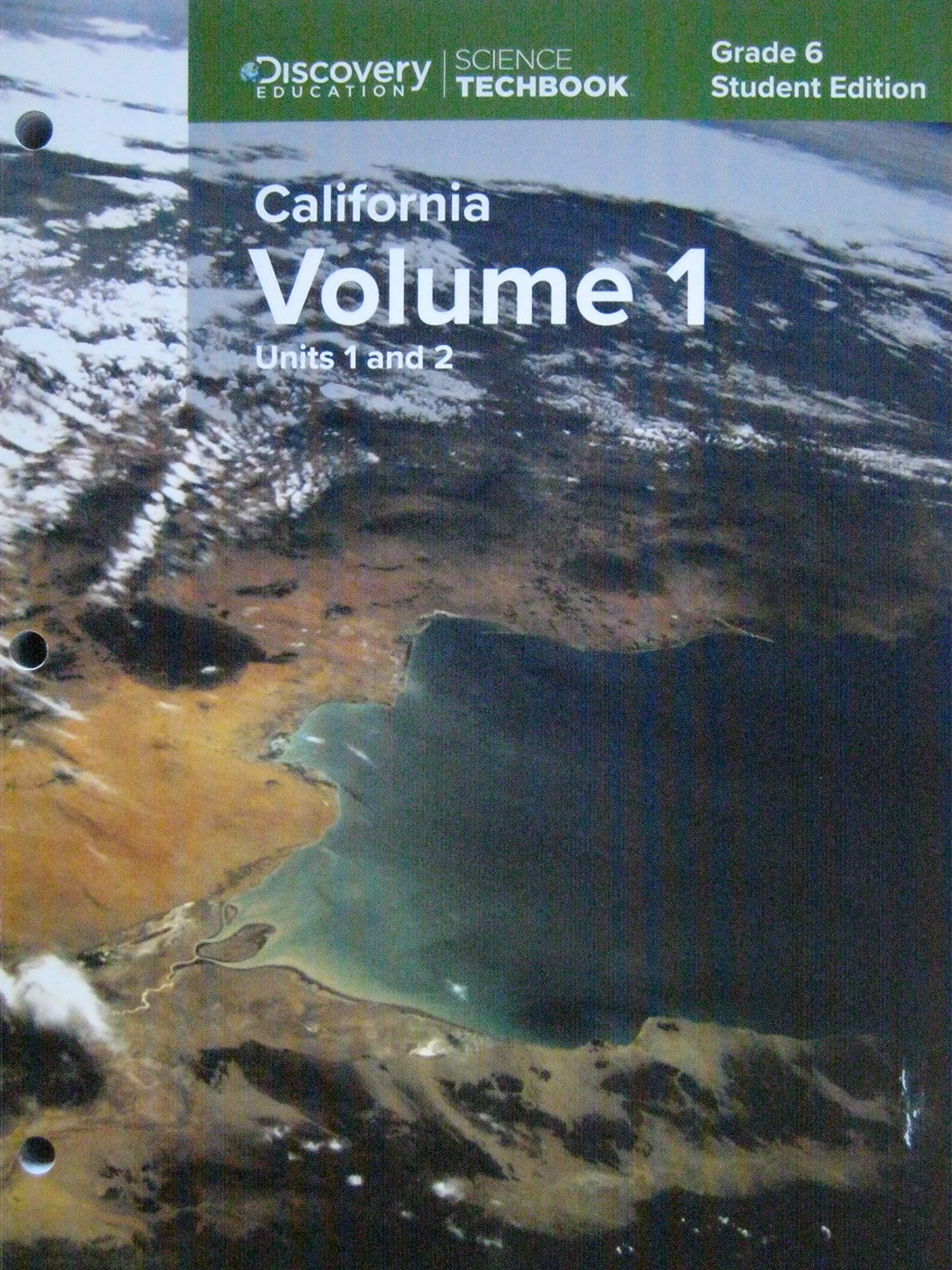 California Science Techbook Grade 6 Student Edition Volume 1: Units 1&2 ...