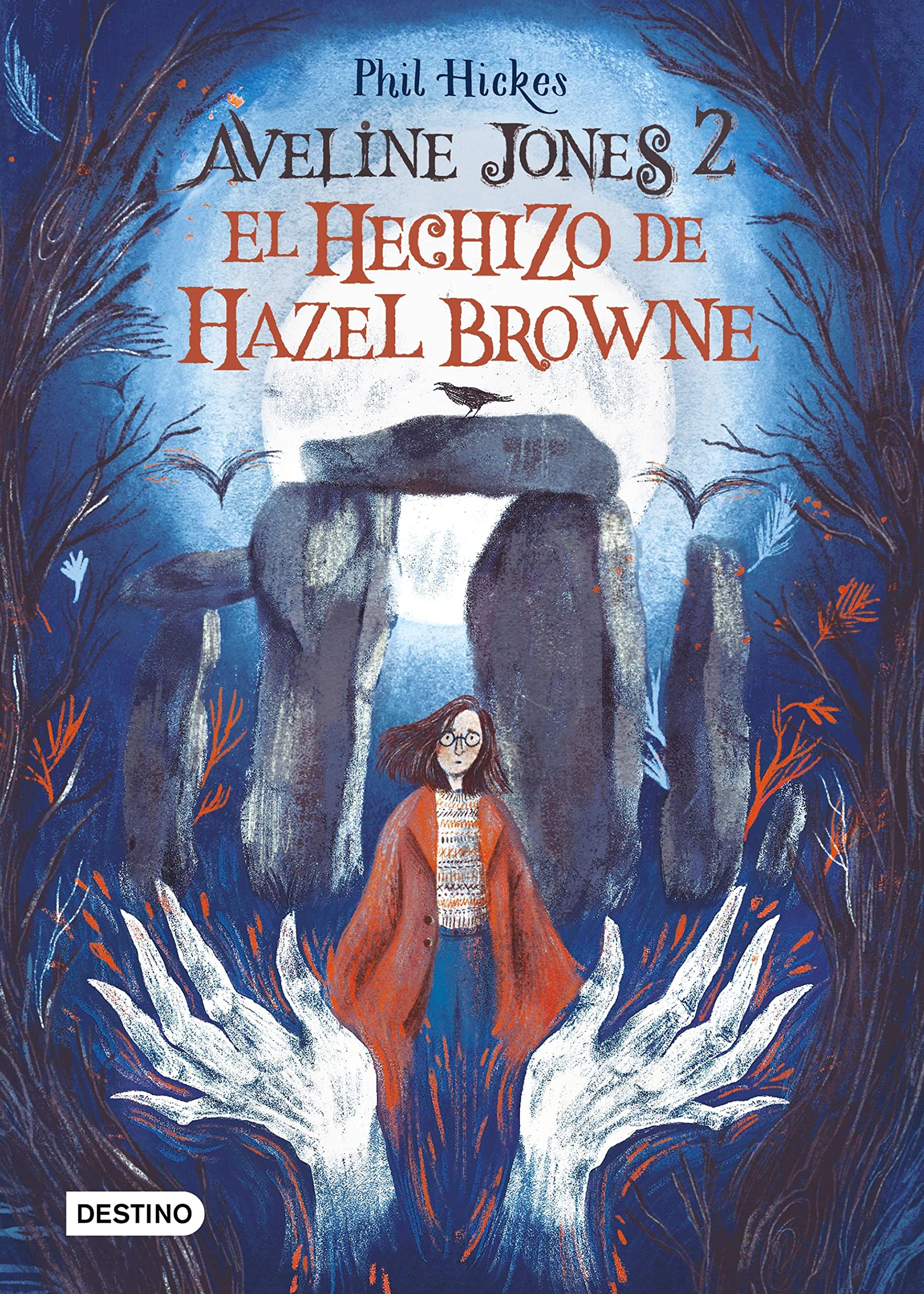 El hechizo de Hazel Browne (Aveline Jones, #2) by Phil Hickes | Goodreads