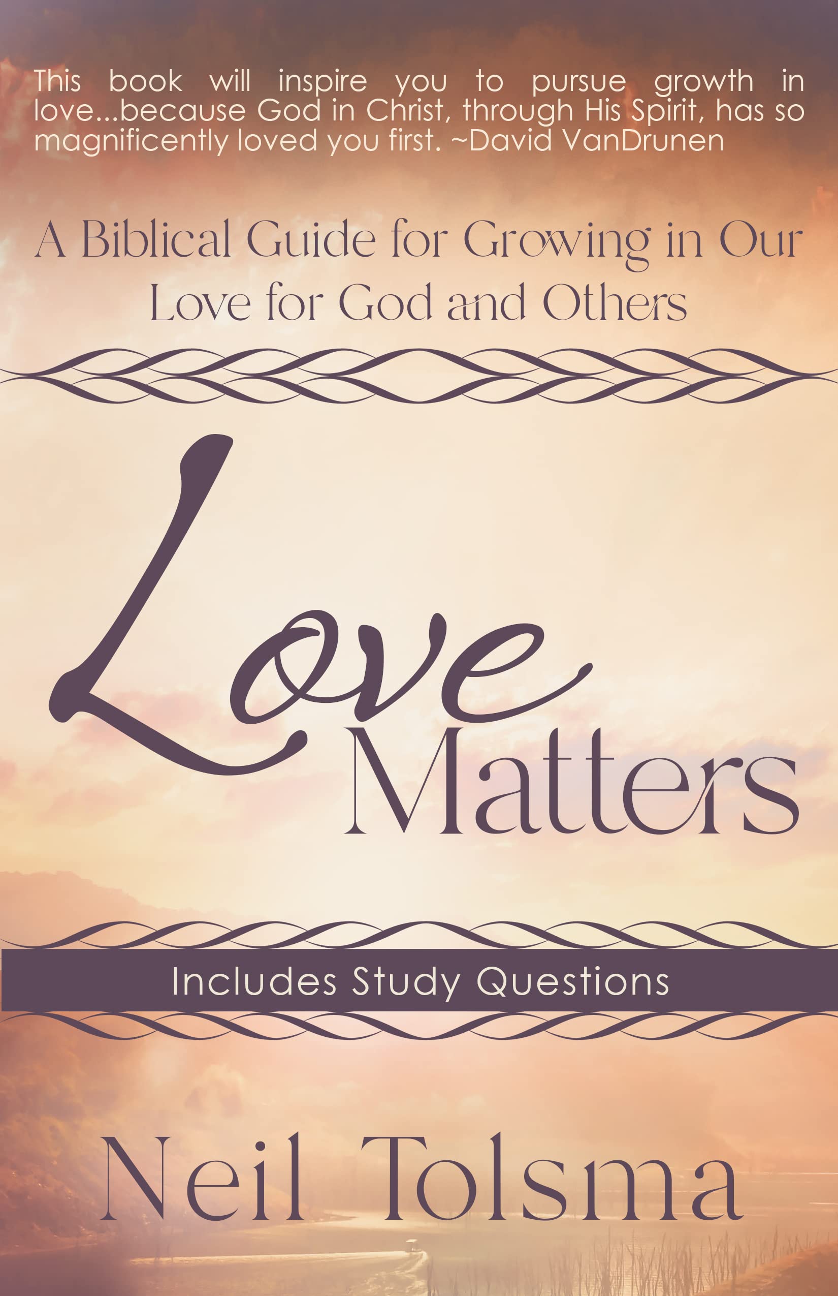 Love Matters by Neil Tolsma | Goodreads