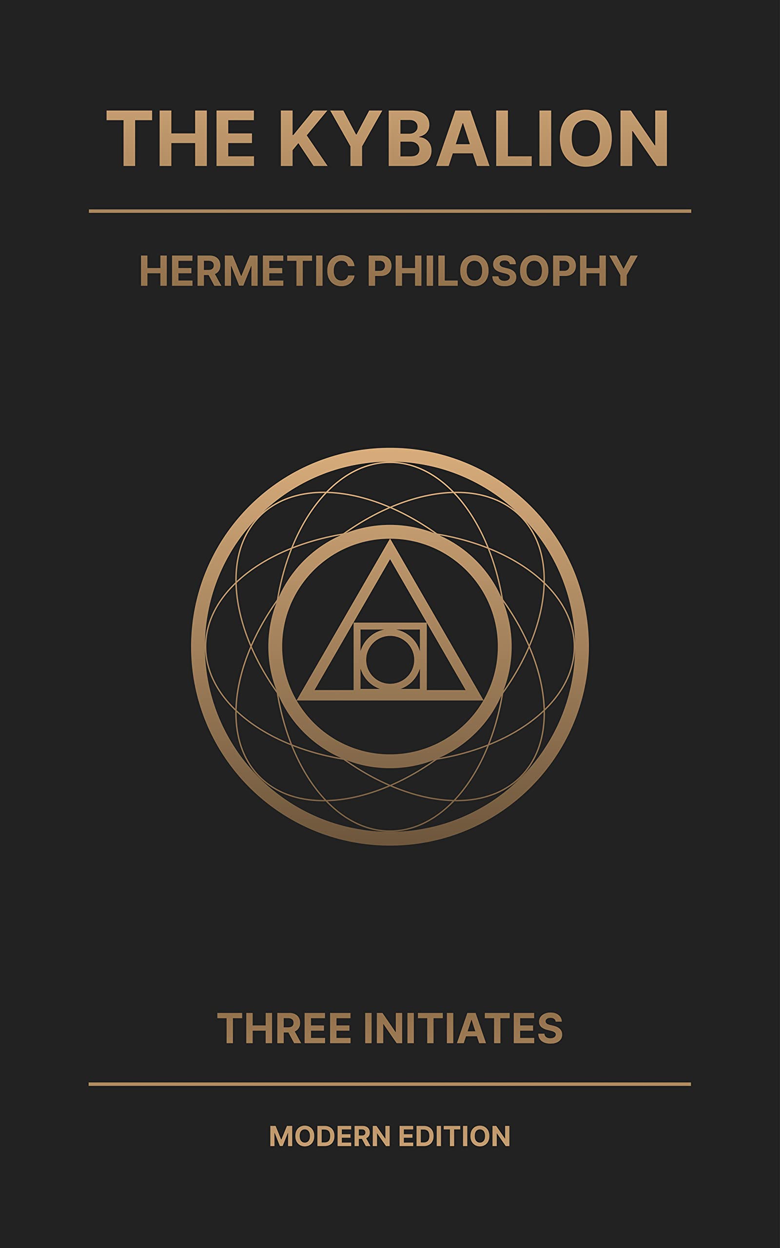 The Kybalion: Modern Edition by Three Initiates | Goodreads