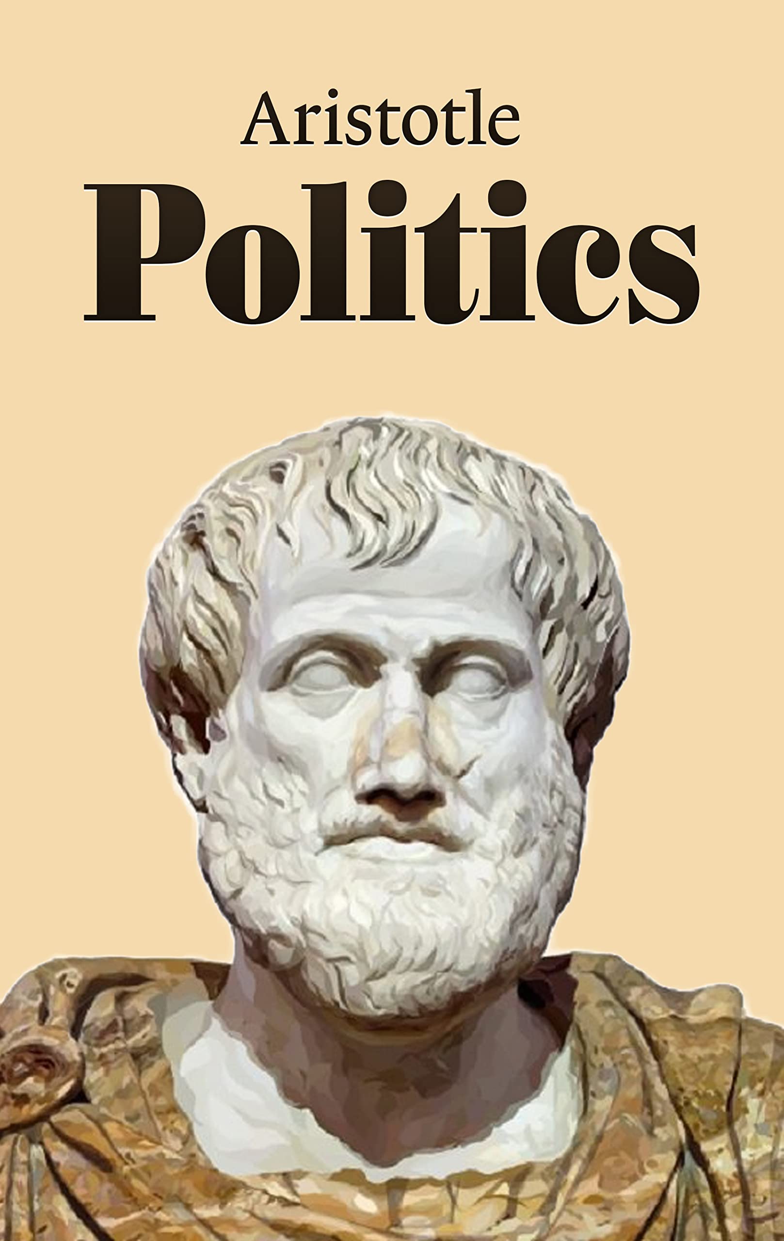 Politics (Annotated) by Aristotle | Goodreads