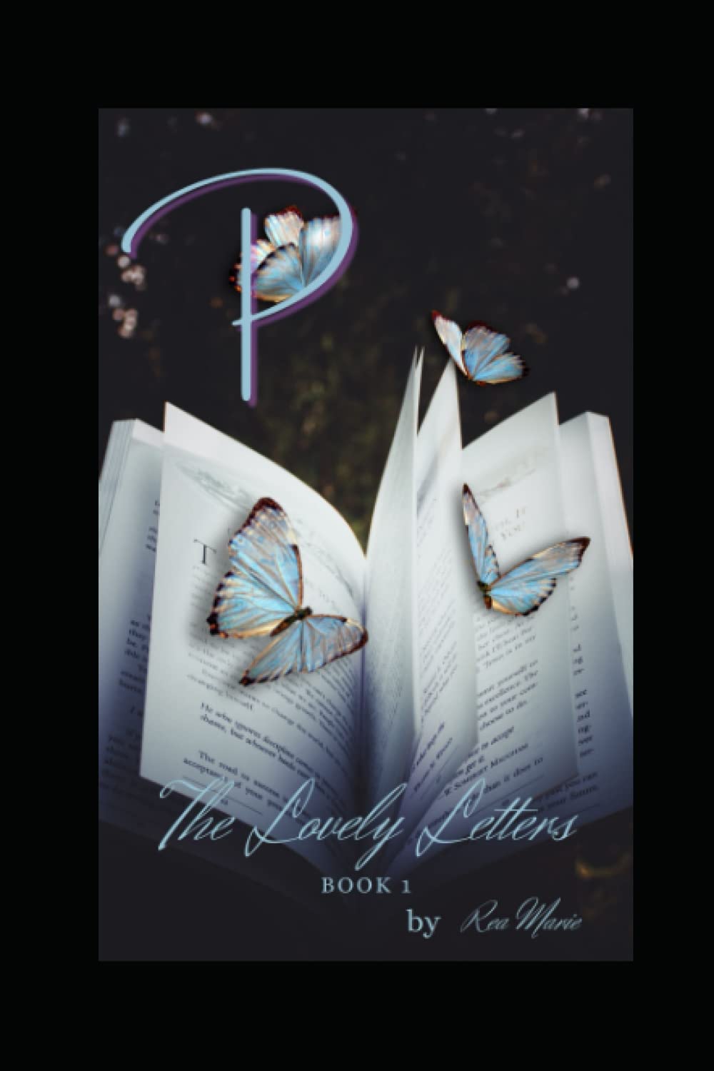 P The Lovely Letters Book 1 by Rea Marie | Goodreads