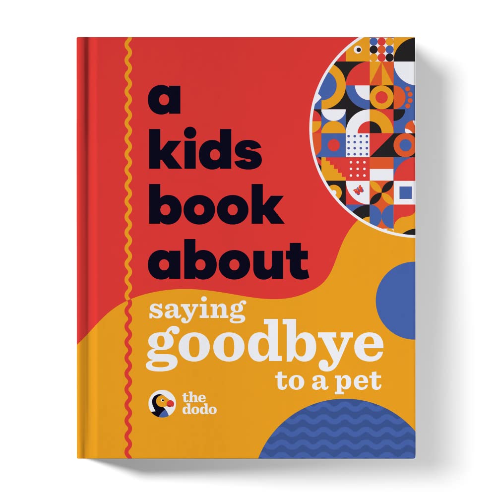 A Kids Book About Saying Goodbye to a Pet by The Dodo | Goodreads