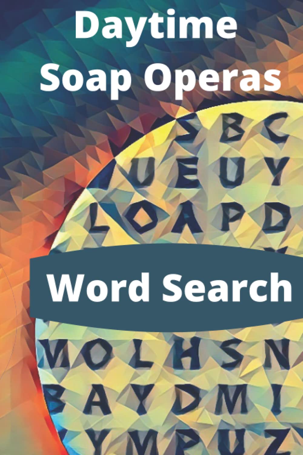 Daytime Soap Opera Word Search by Uniquely Arlene's | Goodreads