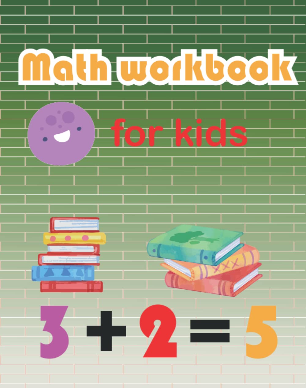 Math Workbook For Kids Age 4 6 Easy Addition And Subtraction