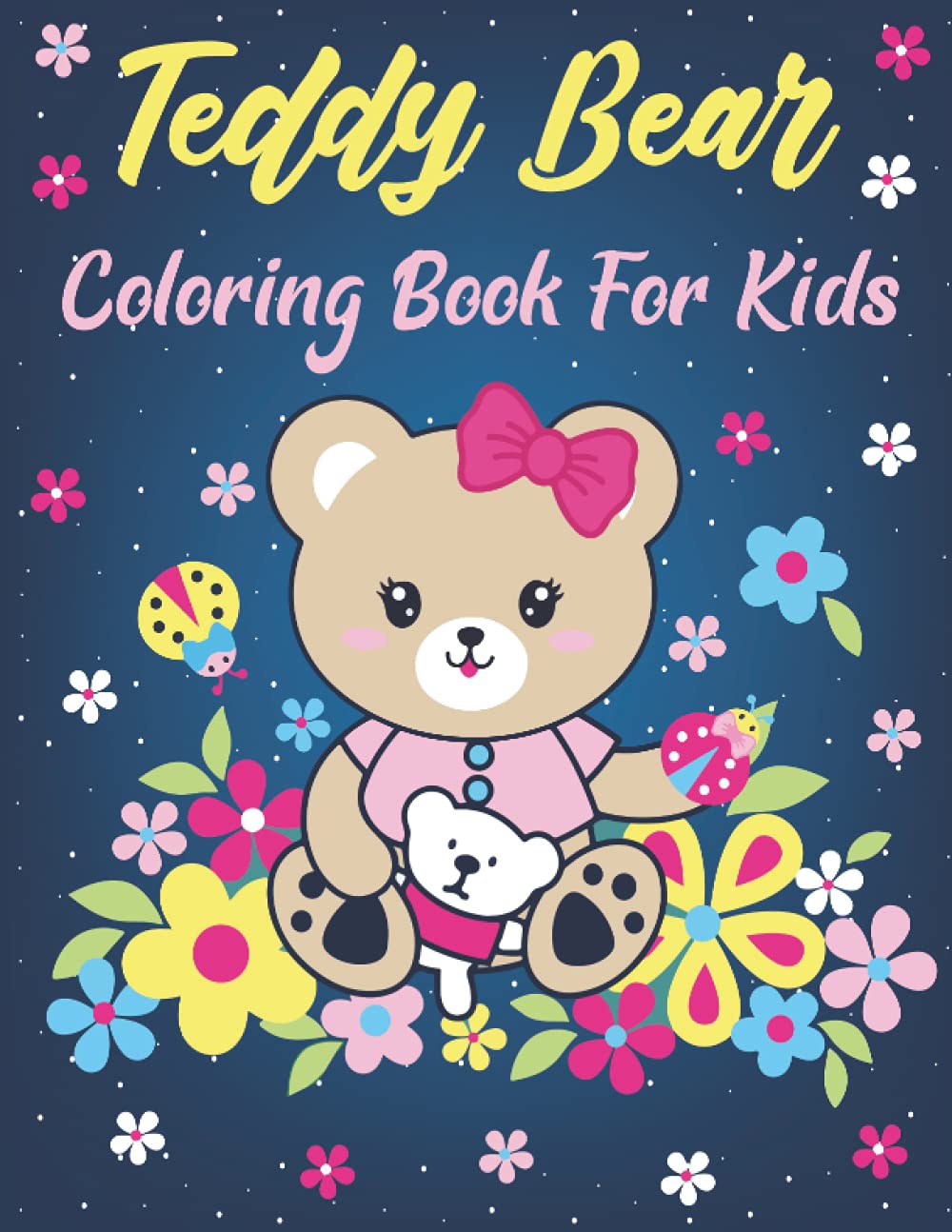 Teddy Bear Coloring Book for Kids: Beautiful Teddy Bear Coloring Book ...