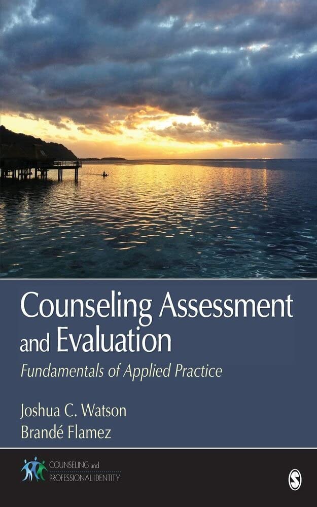 Counseling Assessment and Evaluation: Fundamentals of Applied Practice ...