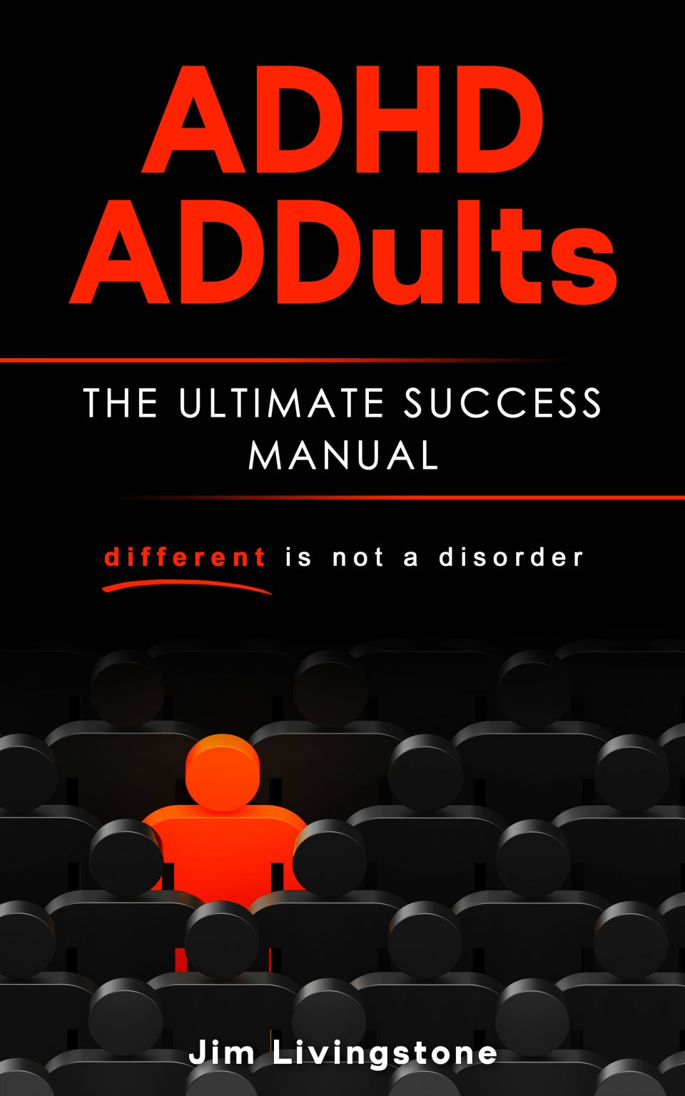 ADHD ADDults - The Ultimate Success Manual by Jim Livingstone | Goodreads