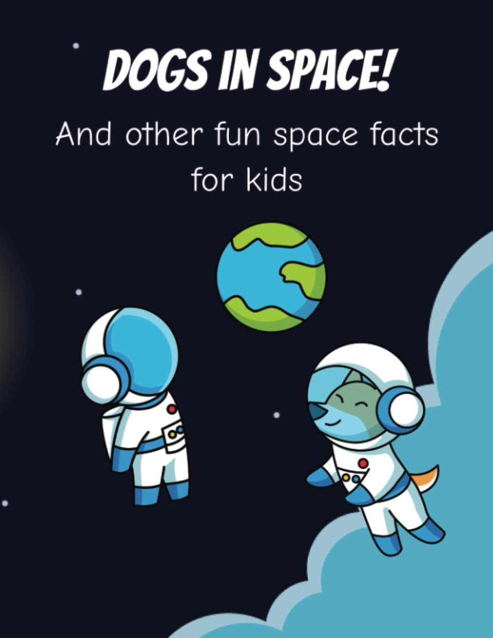Dogs In Space And Other Fun Space Facts For Kids Simple And Fun Facts dogs-in-space-and-other-fun-space-facts-for-kids-simple-and-fun-facts