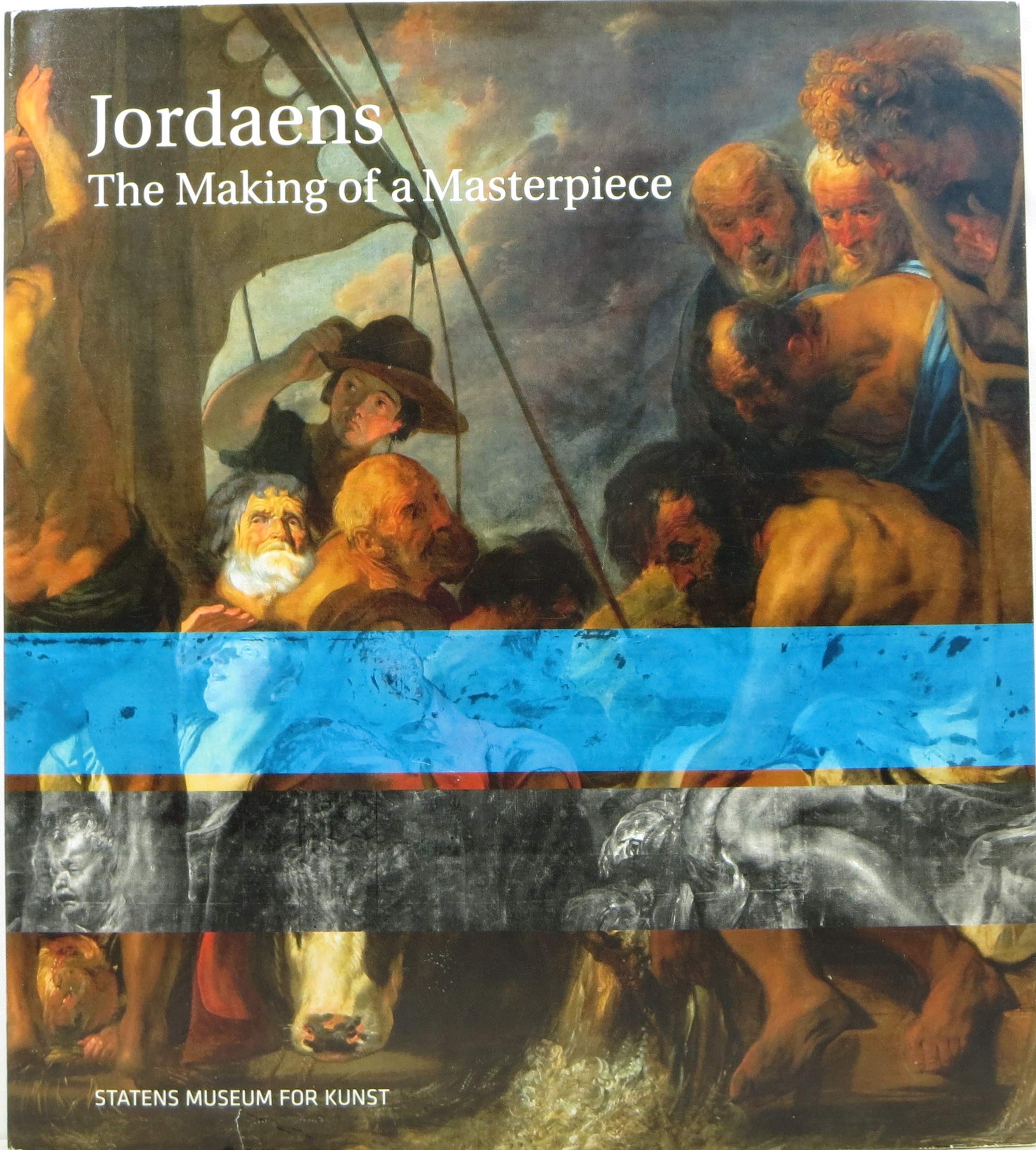 Jordaens: The Making of a Masterpiece. by Troels Filtenborg et al ...