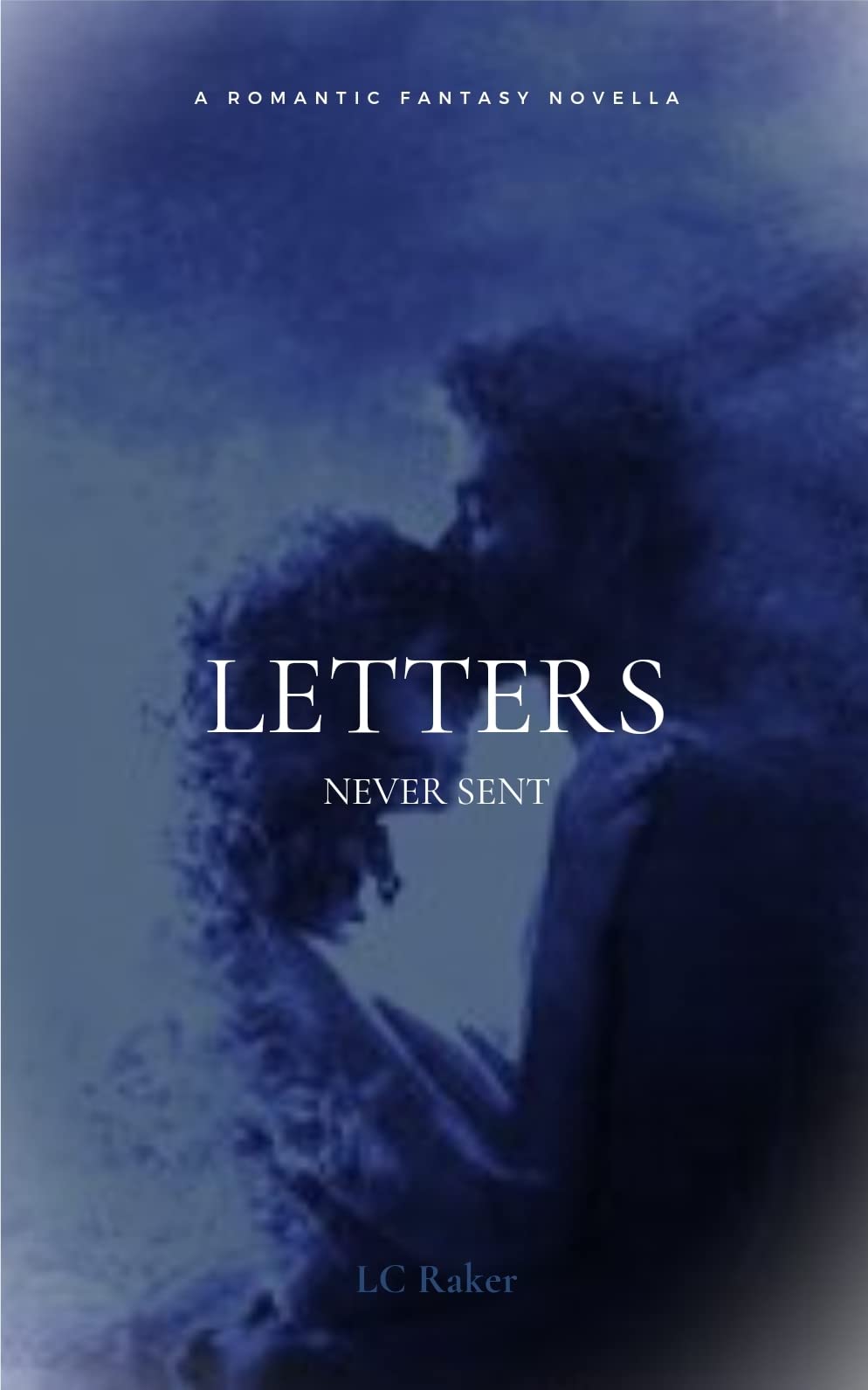 Letters Never Sent by L.C. Raker | Goodreads