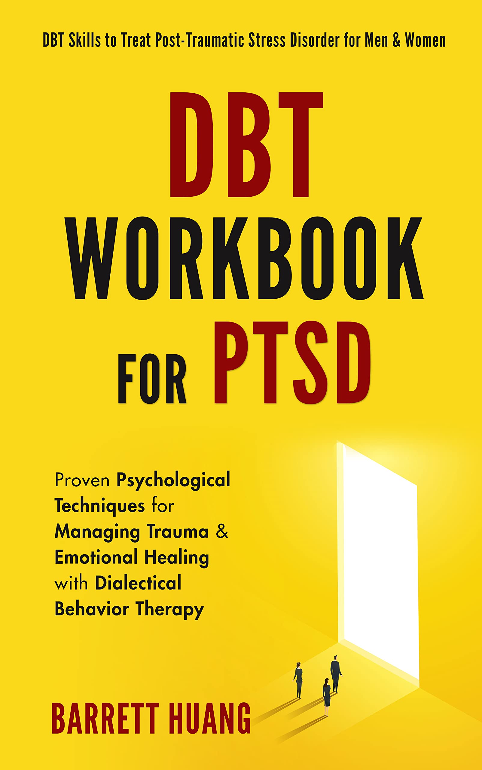 DBT Workbook For PTSD: Proven Psychological Techniques for Managing ...
