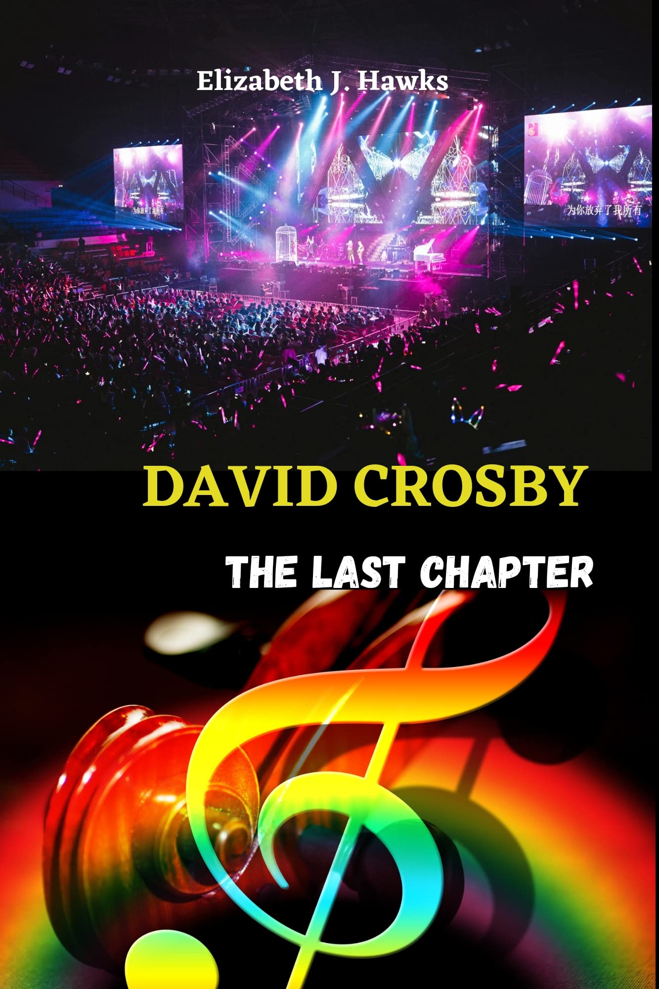 David Crosby : The last chapter by Elizabeth J. Hawks | Goodreads