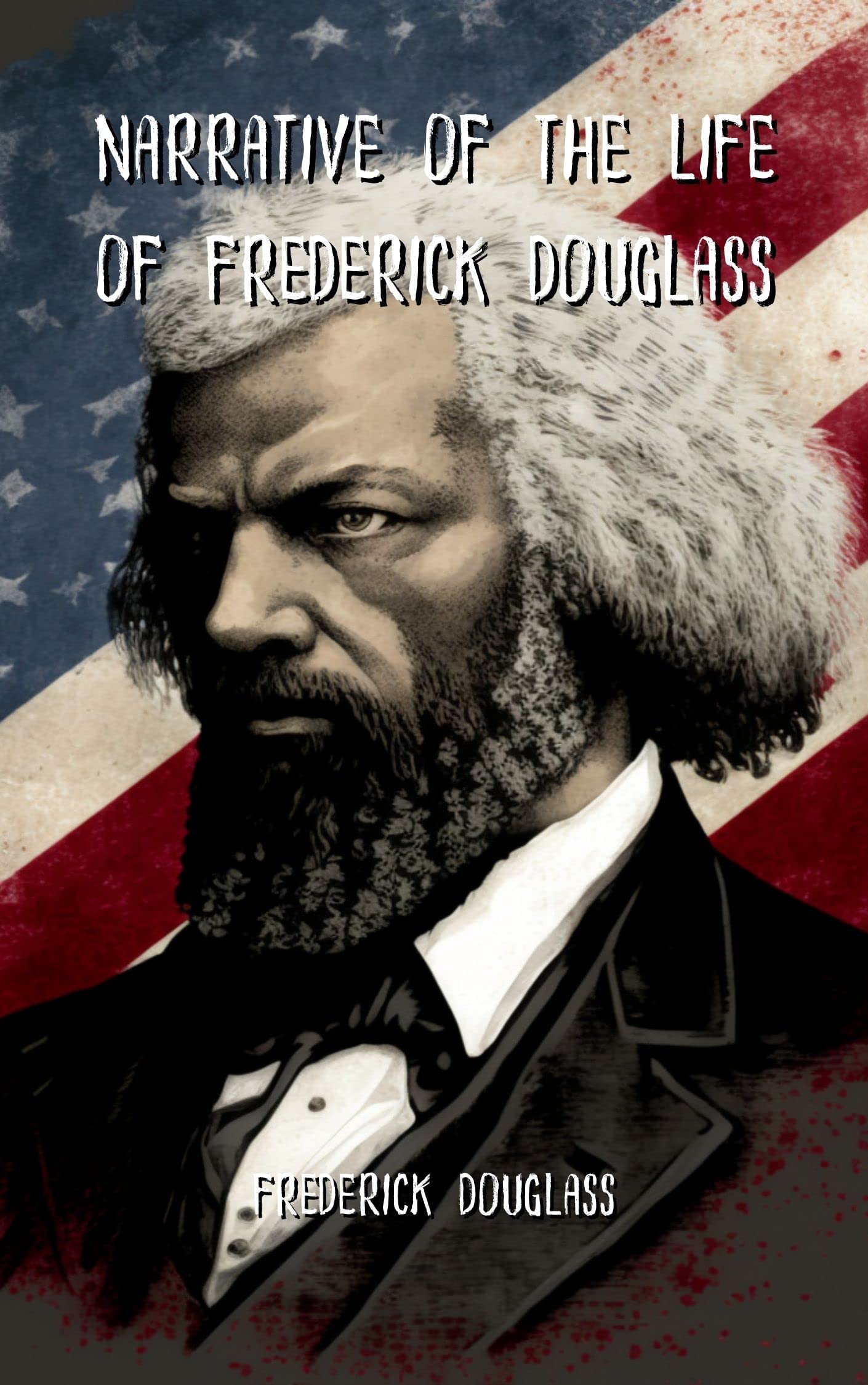 Narrative of the Life of Frederick Douglass: an American Slave by ...