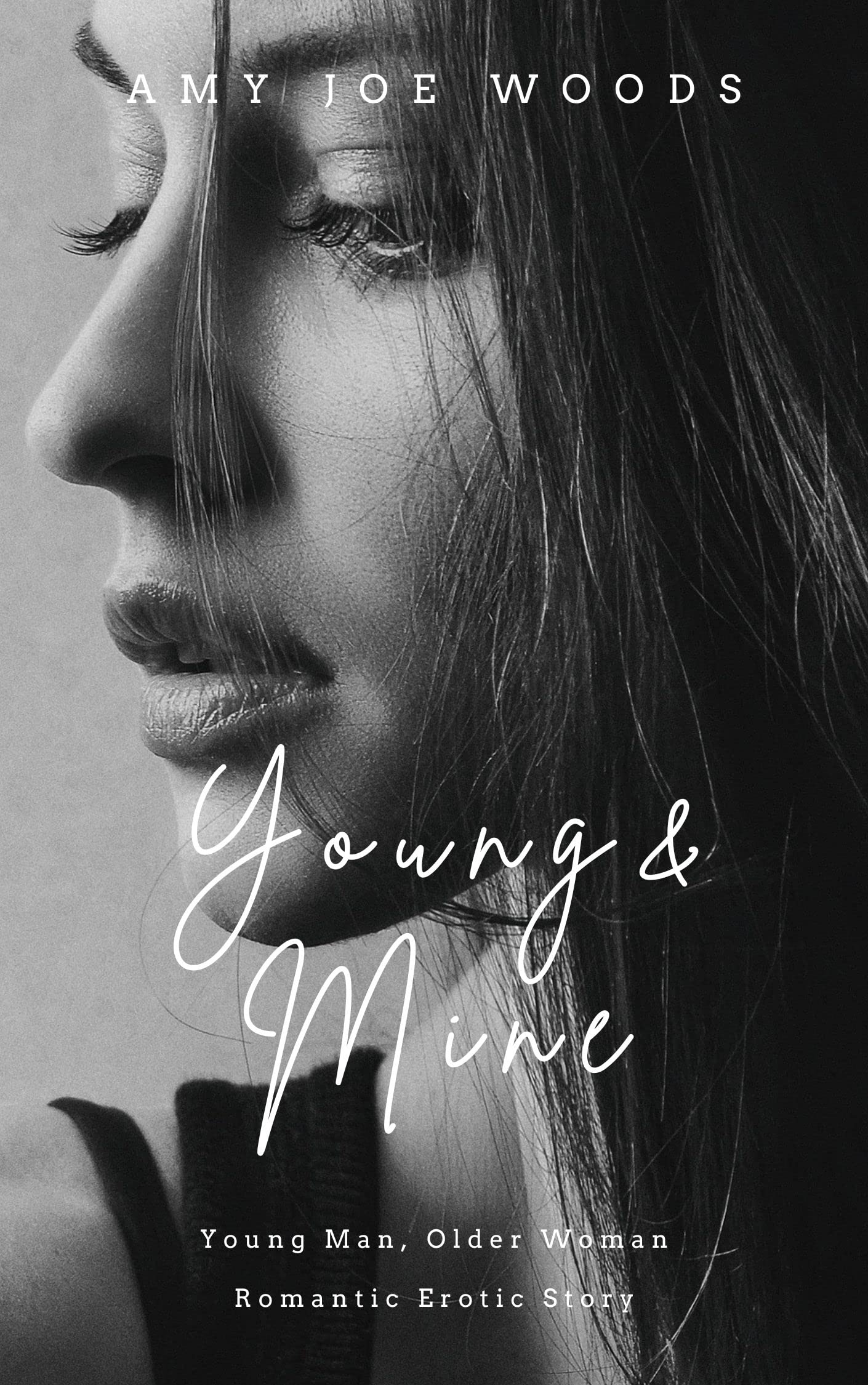 Young & Mine: Young Man, Older Woman, Romantic Erotic Story by Amy Joe ...