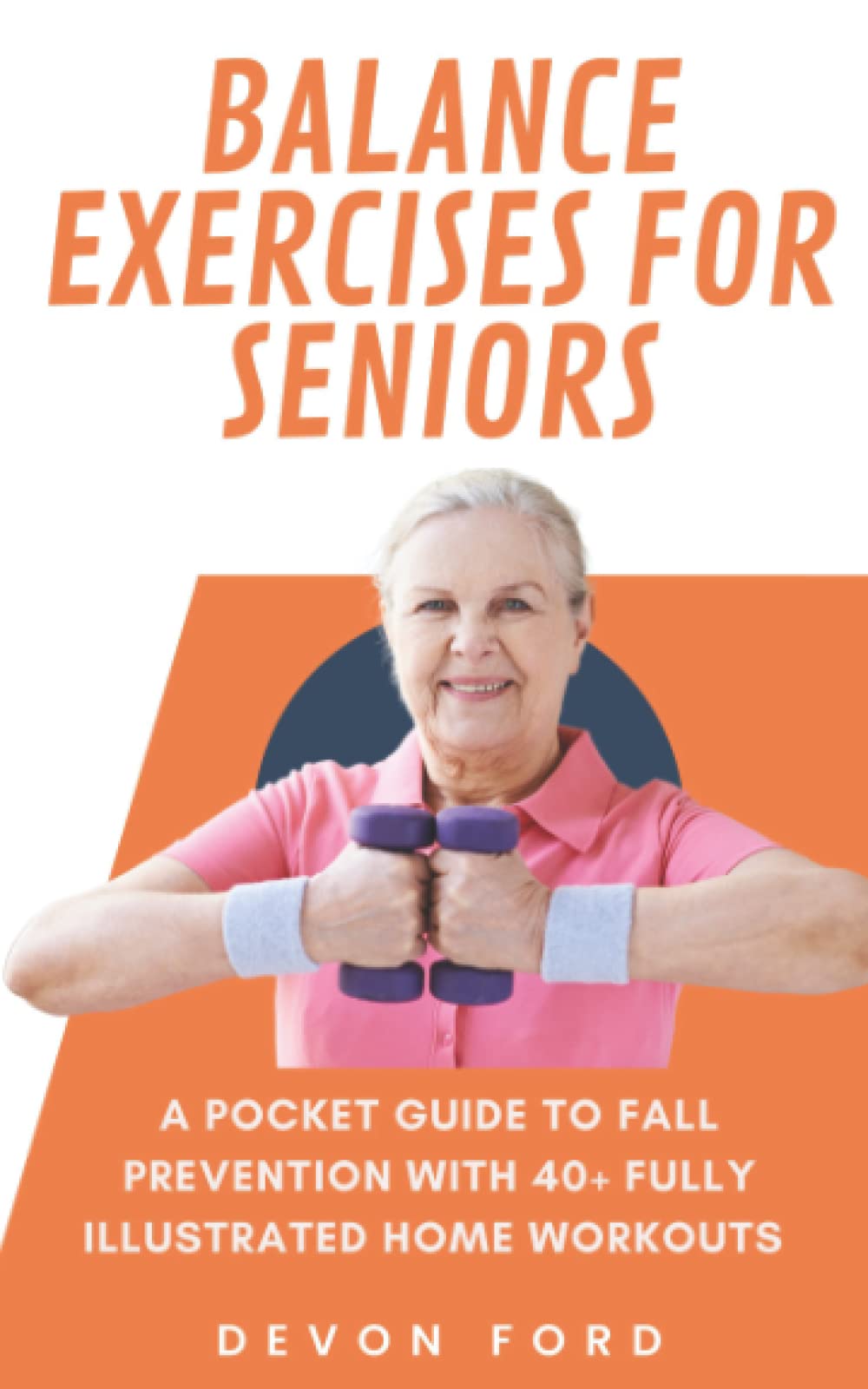 Balance Exercises for Seniors: A Pocket Guide to Fall Prevention with 40+ Fully Illustrated Home ...