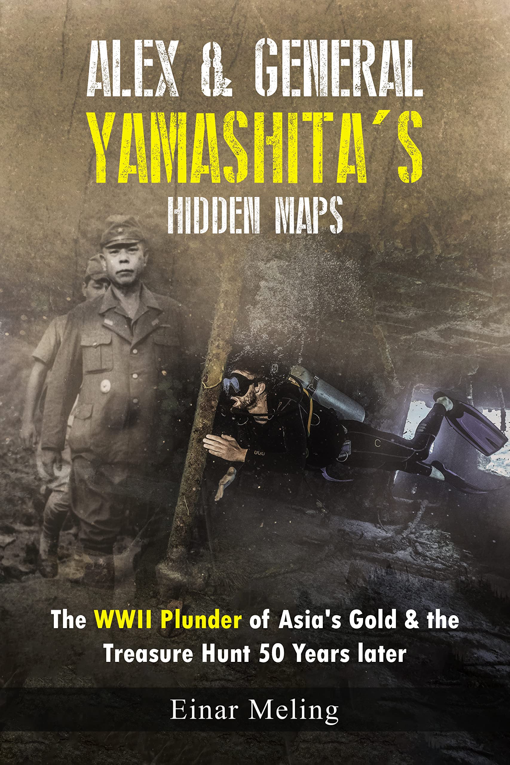 Alex & General Yamashita's Hidden Maps: The WWII Plunder of Asia's Gold ...