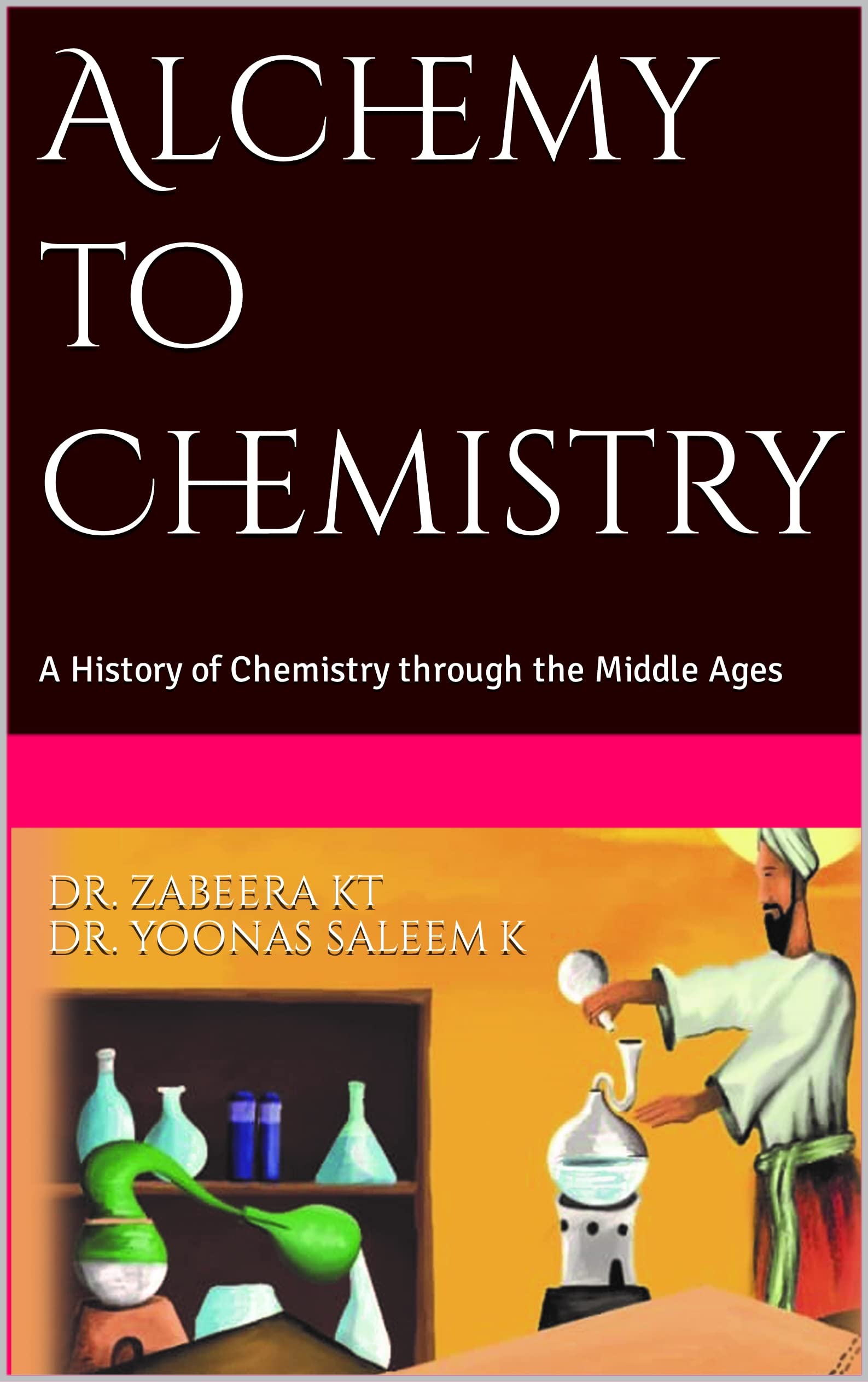 Alchemy to Chemistry: A History of Chemistry through the Middle Ages by ...
