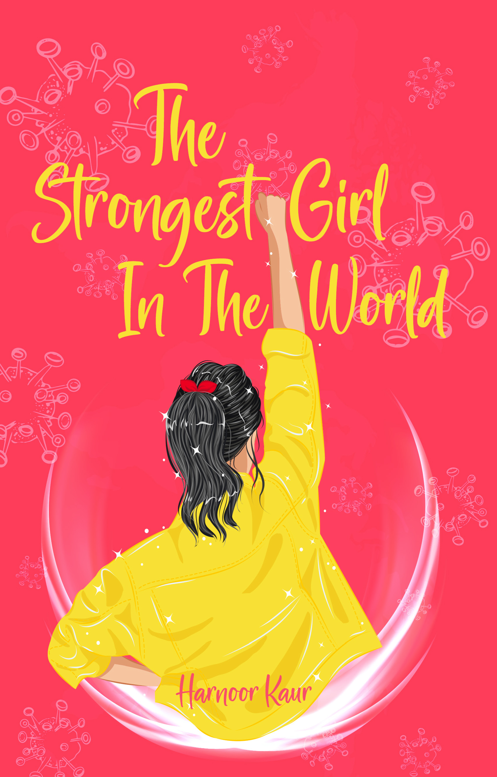 The Strongest Girl In The World by Harnoor Kaur | Goodreads
