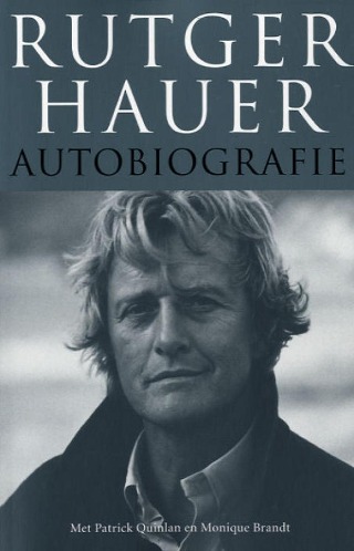 Autobiografie by Rutger Hauer | Goodreads