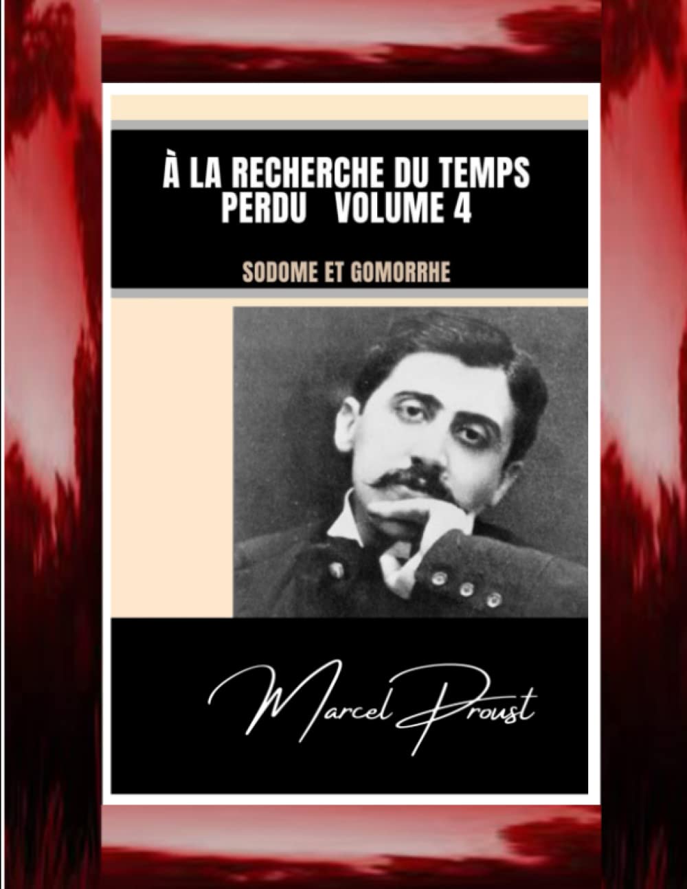 À LA RECHERCHE DU TEMPS PERDU Volume4: SODOME ET GOMORRHE by Marcel ...