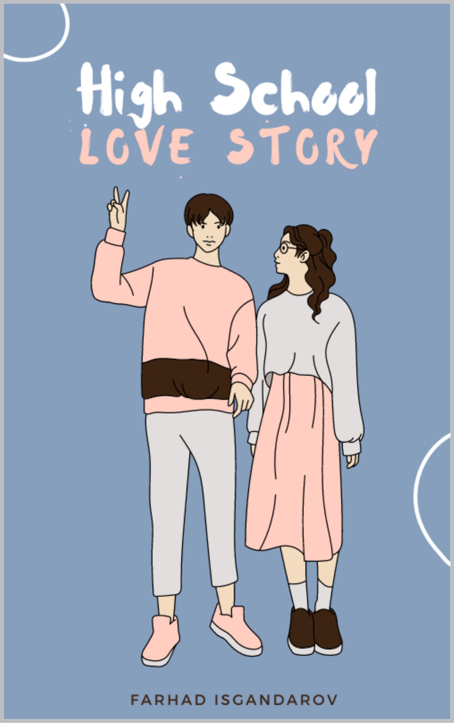 High School Love Story By Farhad Isgandarov Goodreads high-school-love-story-by-farhad-isgandarov-goodreads