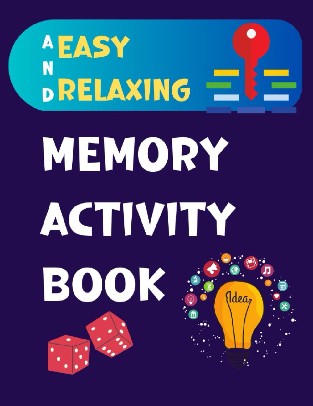 Easy and Relaxing Memory Activity Book: Fun Games and Activity Book for Dementia and Alzheimer’s ...