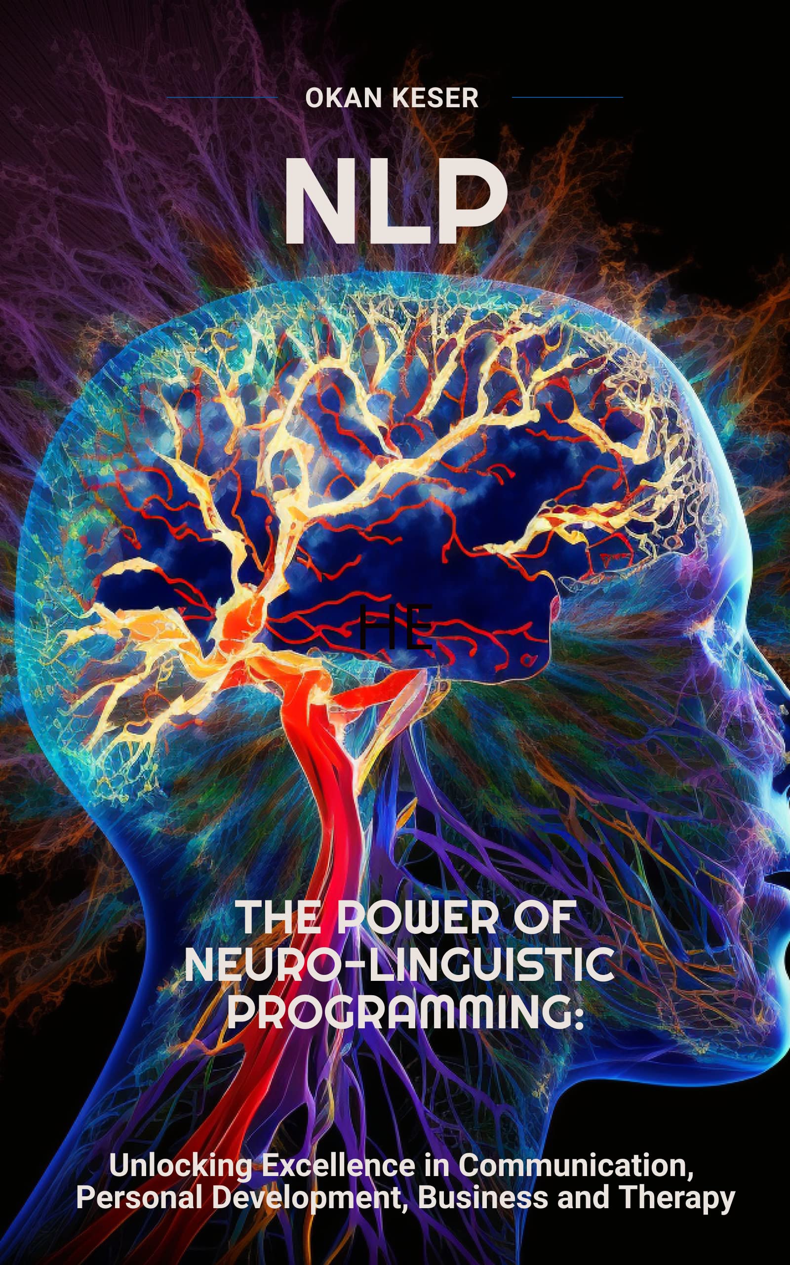 NLP-The Power Of Neuro-Linguistic Programming: Unlocking Excellence in ...