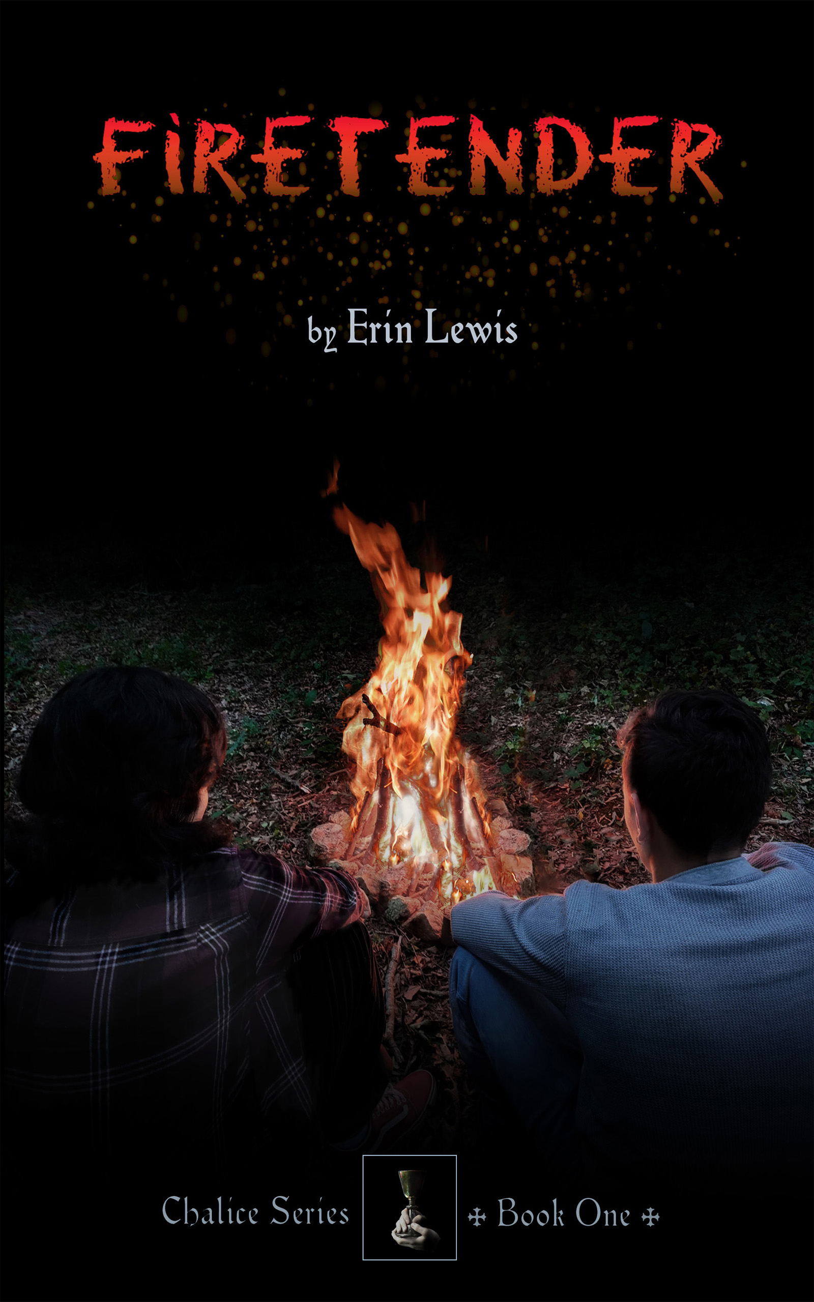 Firetender (Chalice Book 1) by Erin Lewis | Goodreads