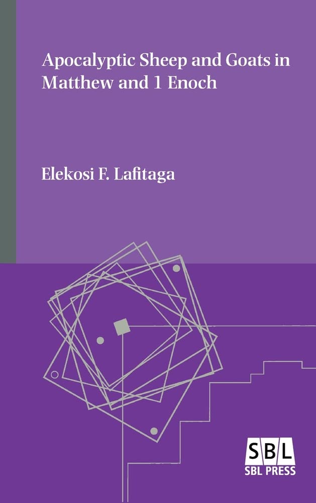 Apocalyptic Sheep and Goats in Matthew and 1 Enoch by Elekosi F ...