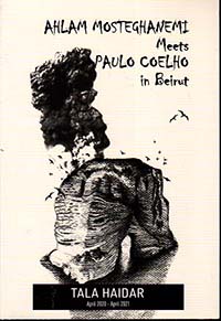 Ahlam Mosteghanemi Meets Paulo Coelho in Beirut by Tala Haidar | Goodreads