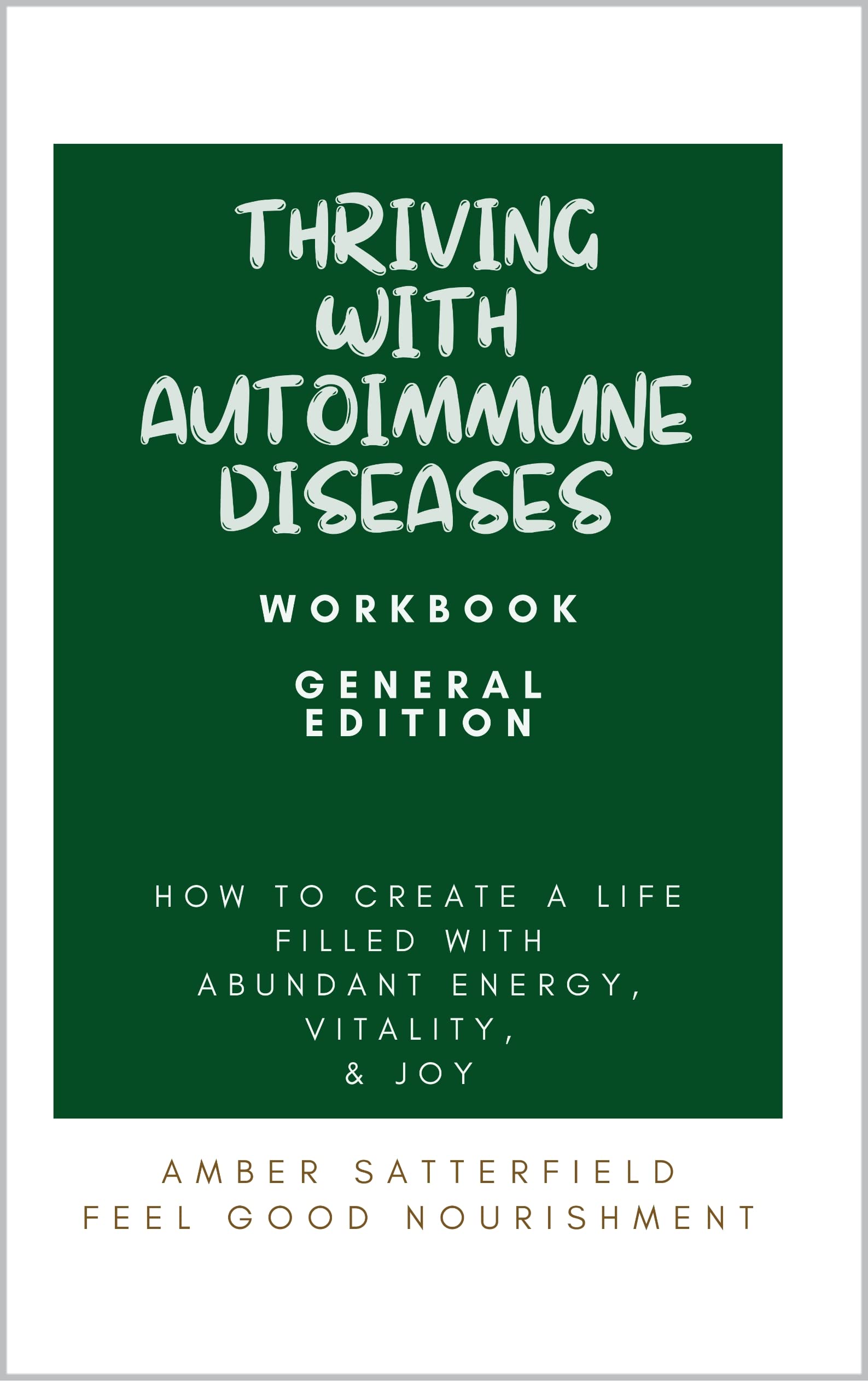 Thriving with Autoimmune Workbook: General Autoimmune Edition by Amber ...