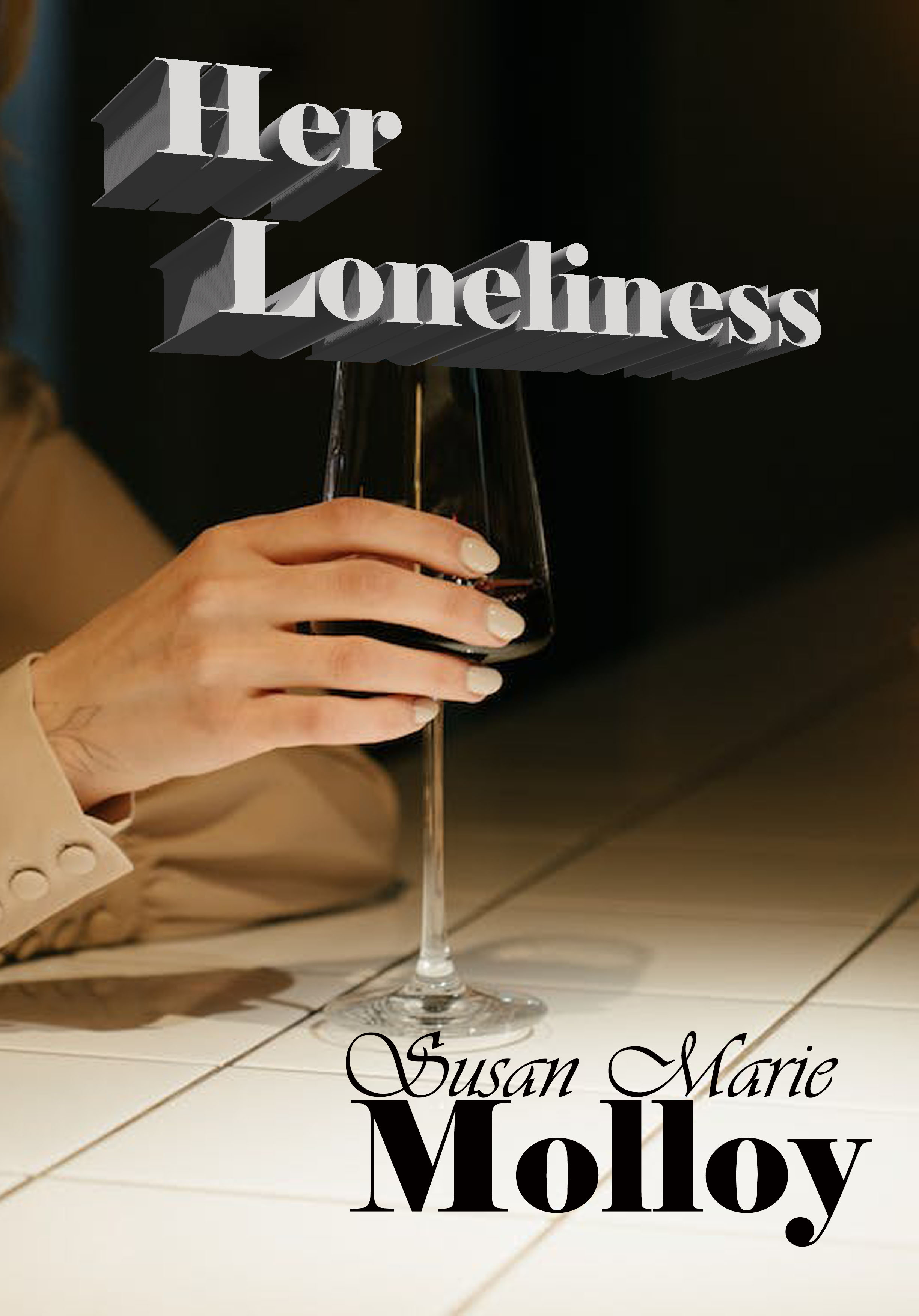 Her Loneliness by Susan Marie Molloy | Goodreads