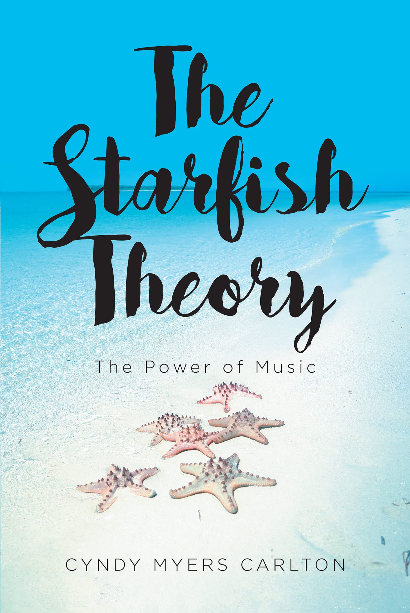 The Starfish Theory by Cyndy Myers Carlton | Goodreads