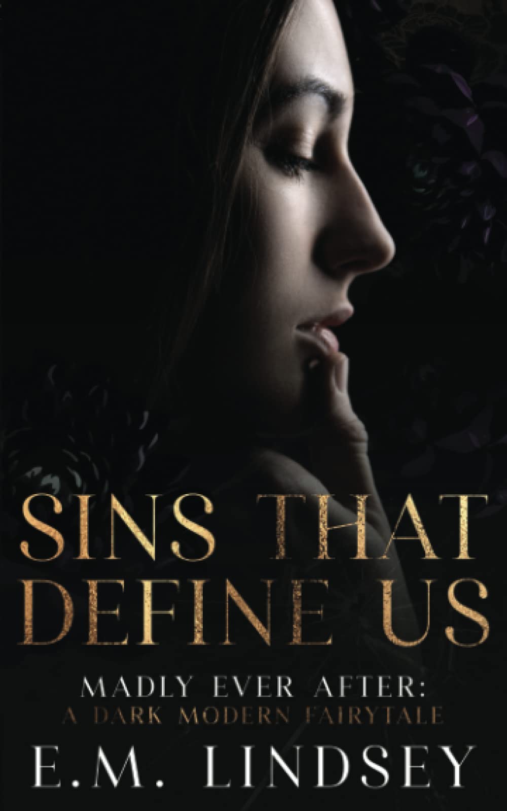 Sins That Define Us: A Dark Modern Fairytale by E.M. Lindsey | Goodreads