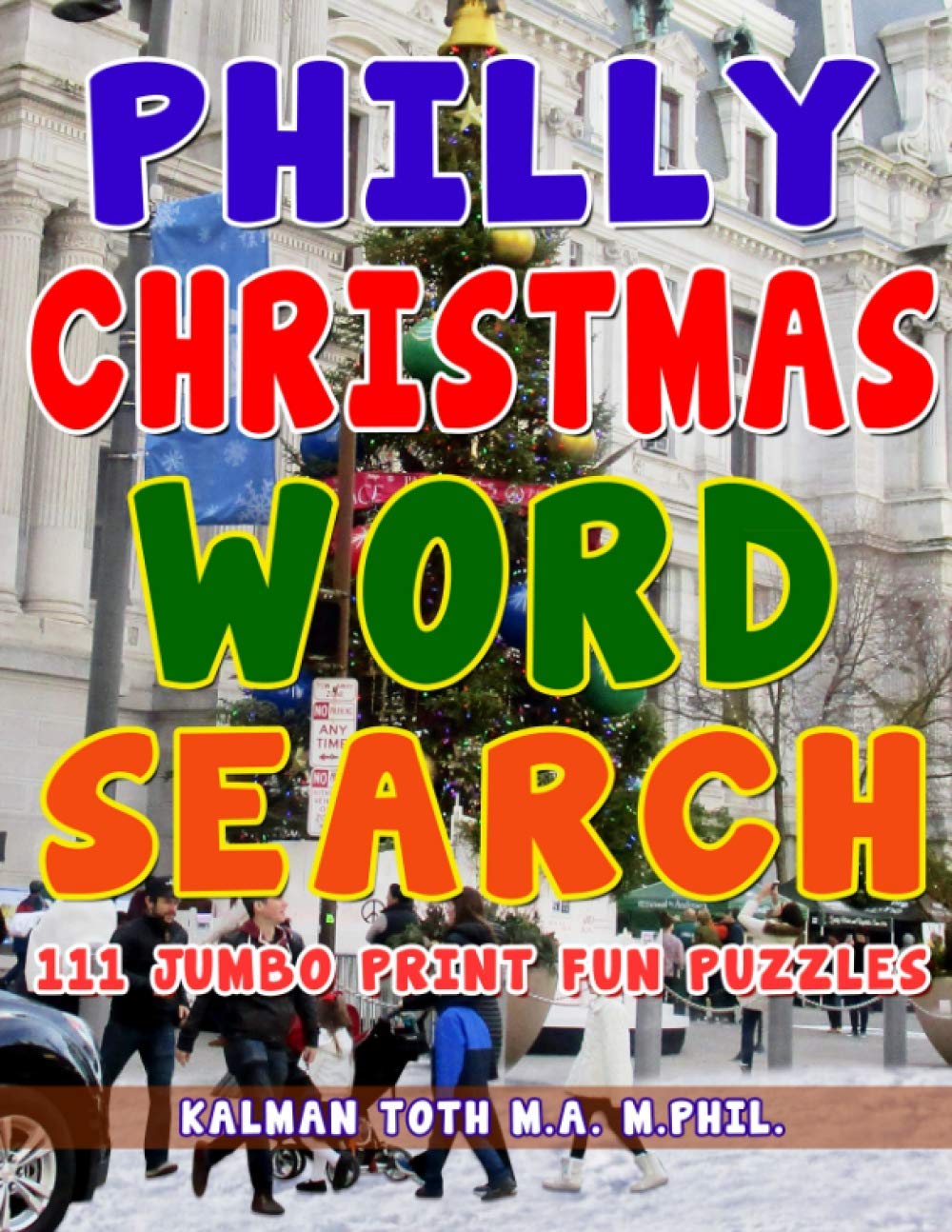 Philly Christmas Word Search: 111 Jumbo Print Fun Puzzles by Kalman A ...