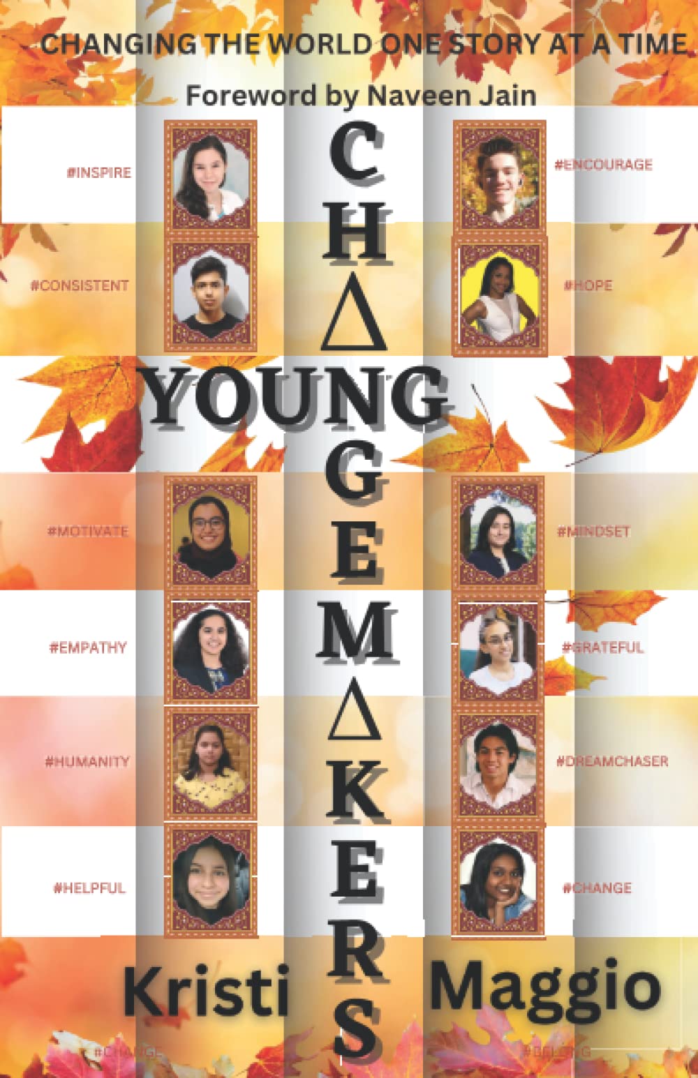Young Changemakers: Changing the World One Story at a Time by Kristi ...