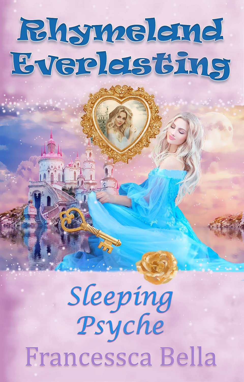 Rhymeland Everlasting: Sleeping Psyche by Francessca Bella | Goodreads