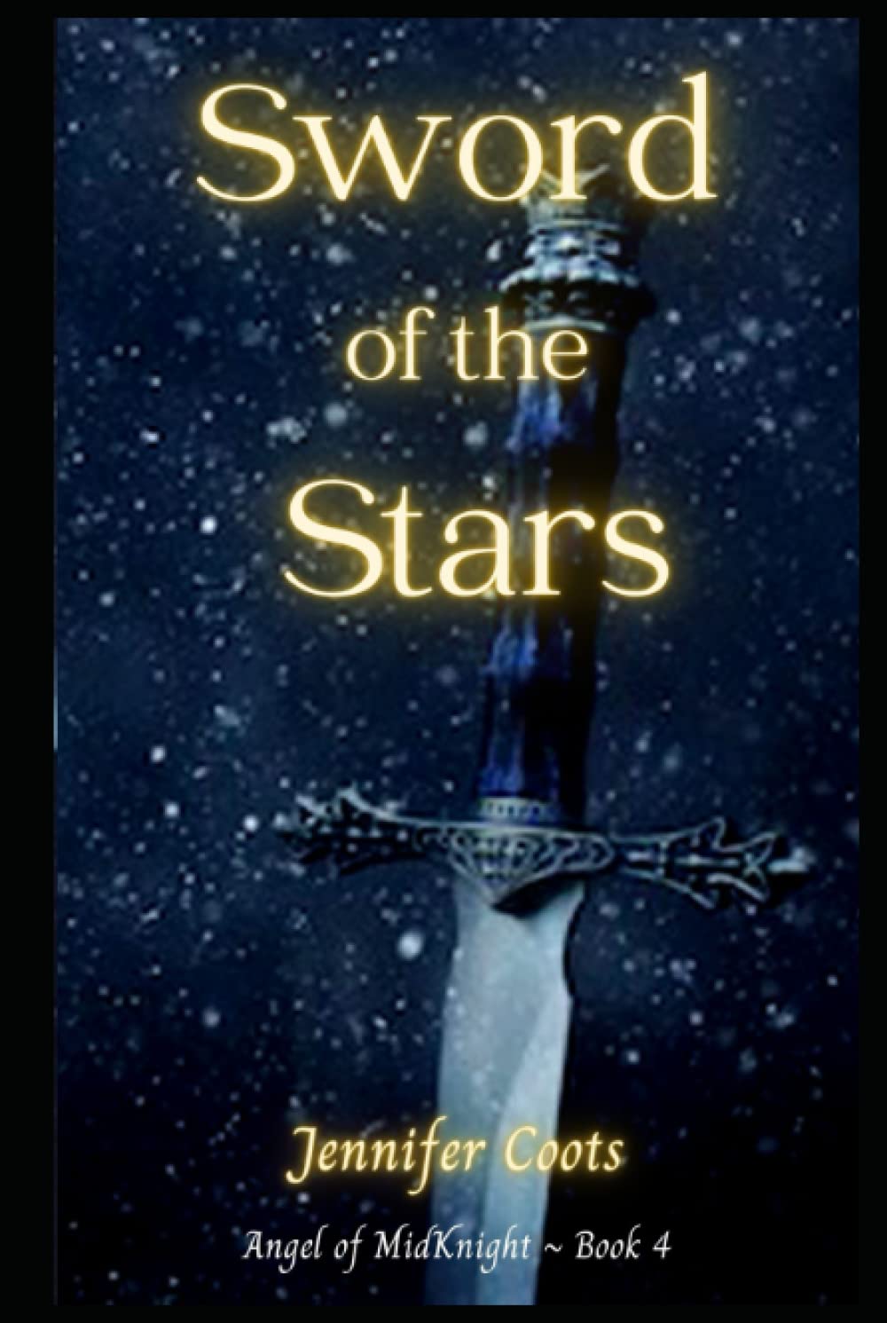 Sword of the Stars: Angel of MidKnight ~ Book 4 by Jennifer Coots ...