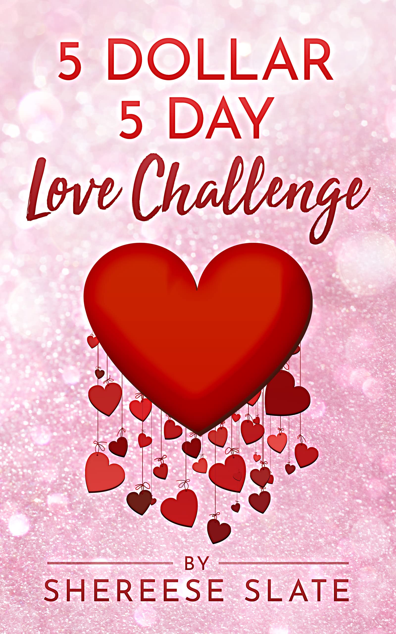 5 Dollar 5 Day Love Challenge by Shereese Slate | Goodreads