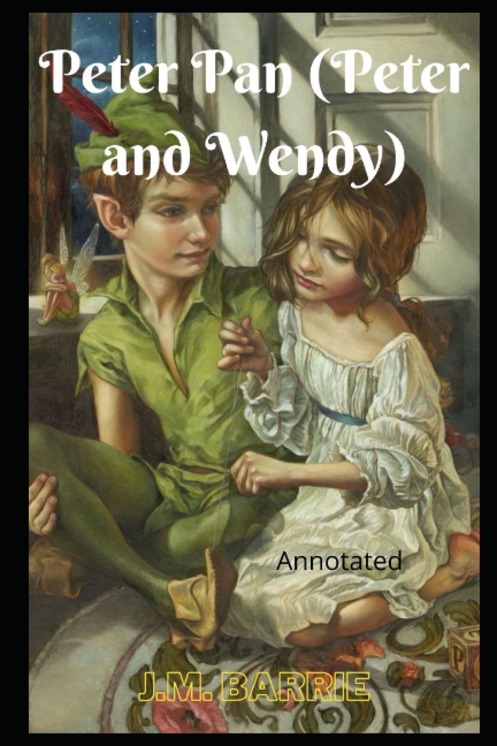 Peter Pan (Peter and Wendy) "Annotated" by J.M. Barrie | Goodreads