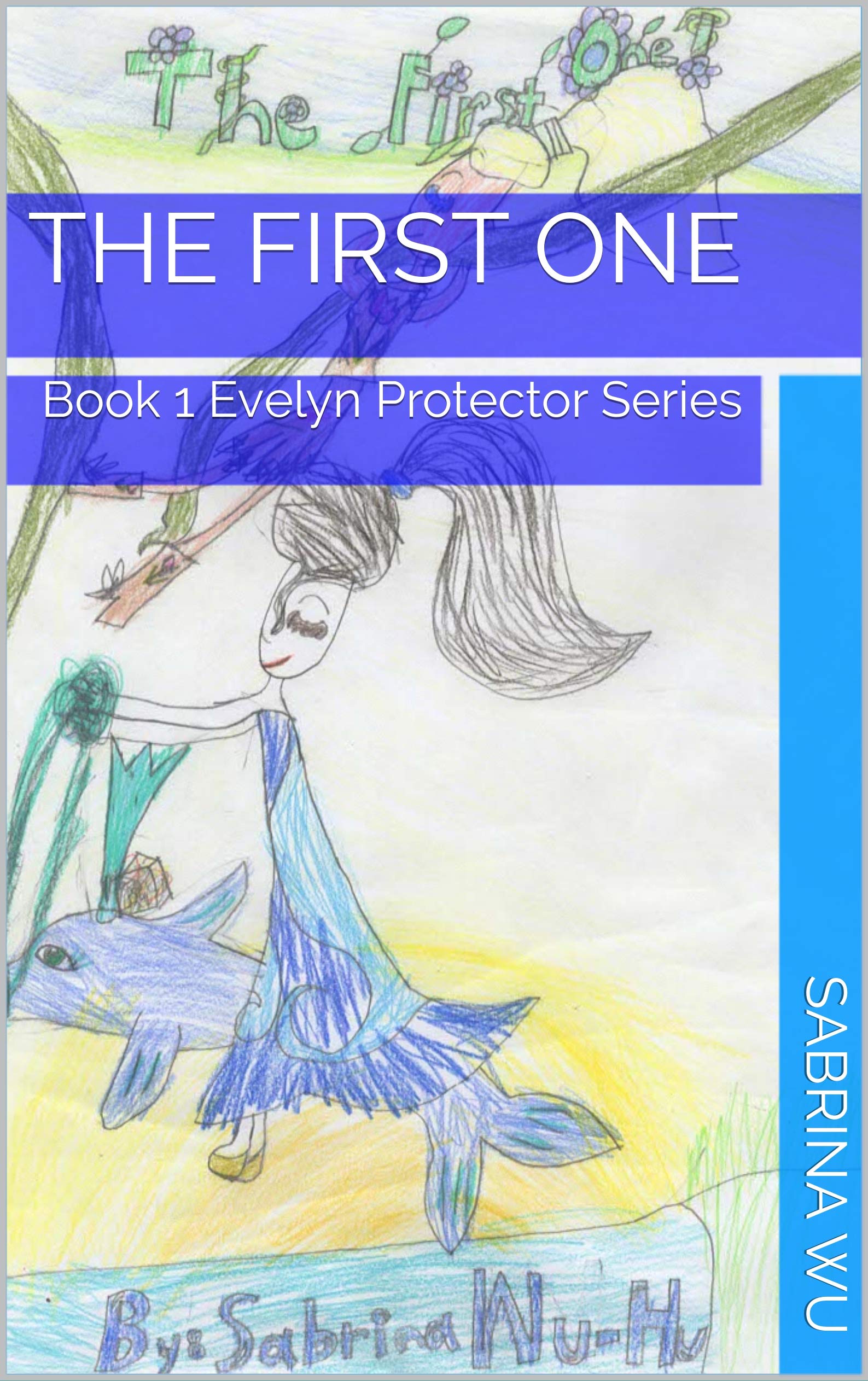 The First One: Book 1 Evelyn Protector Series by Sabrina Wu | Goodreads