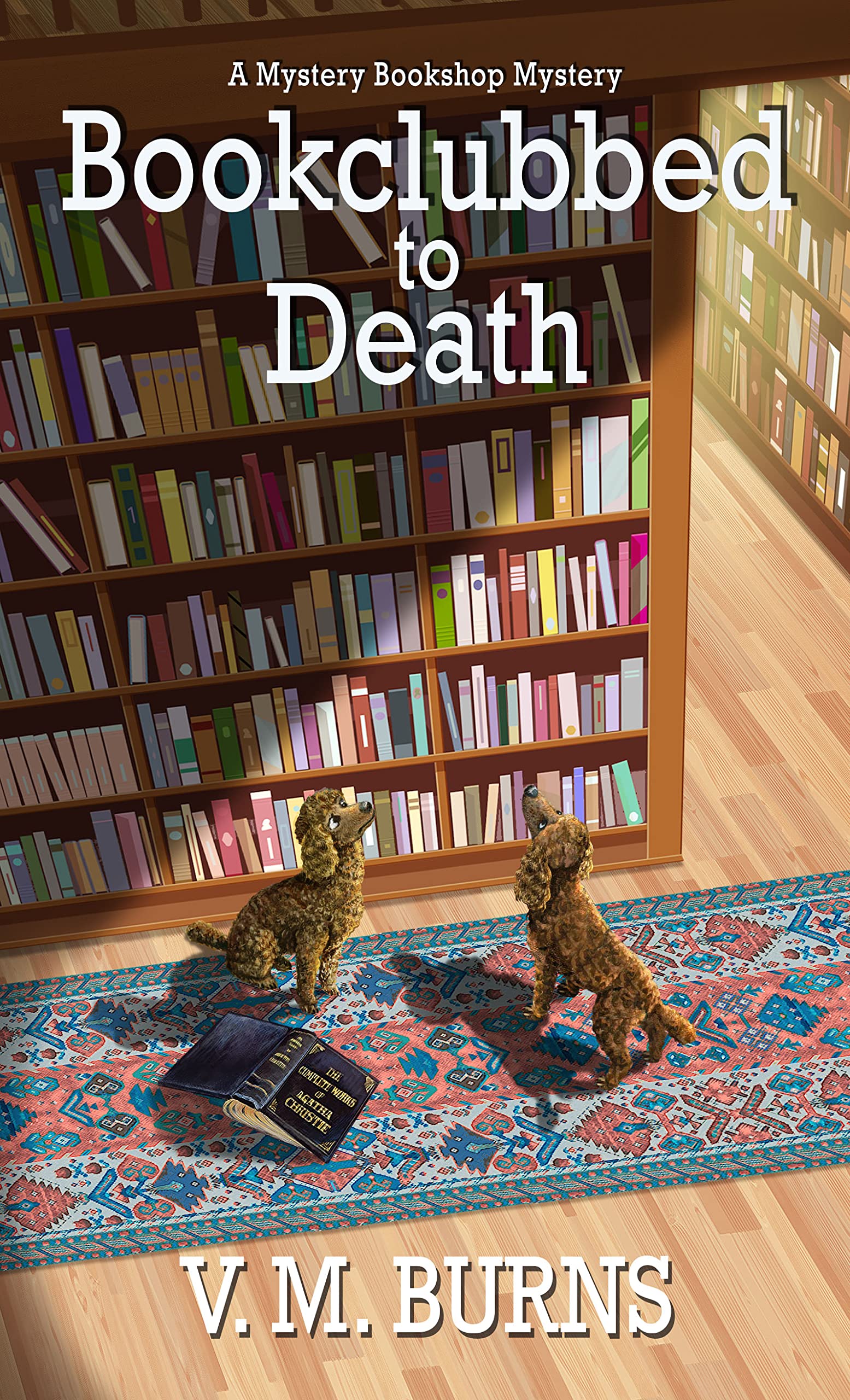 Bookclubbed To Death (A Mystery Bookshop Mystery, 8) by V.M. Burns ...