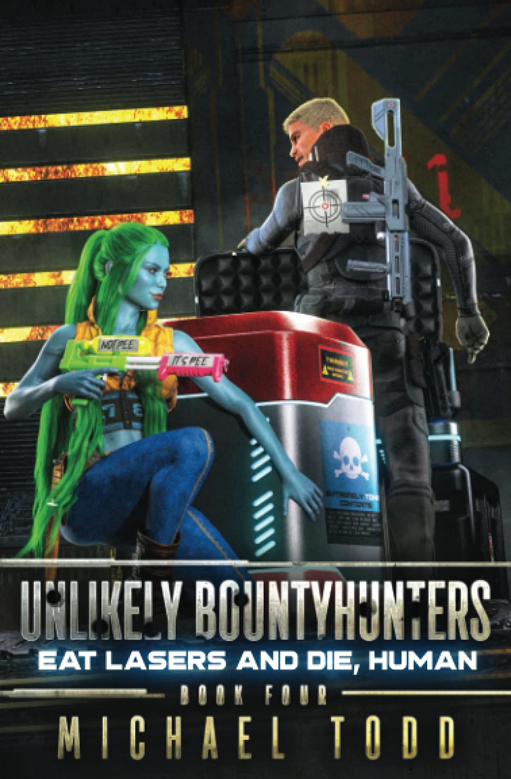 Eat Lasers and Die, Human (Unlikely Bountyhunters) by Michael Todd | Goodreads