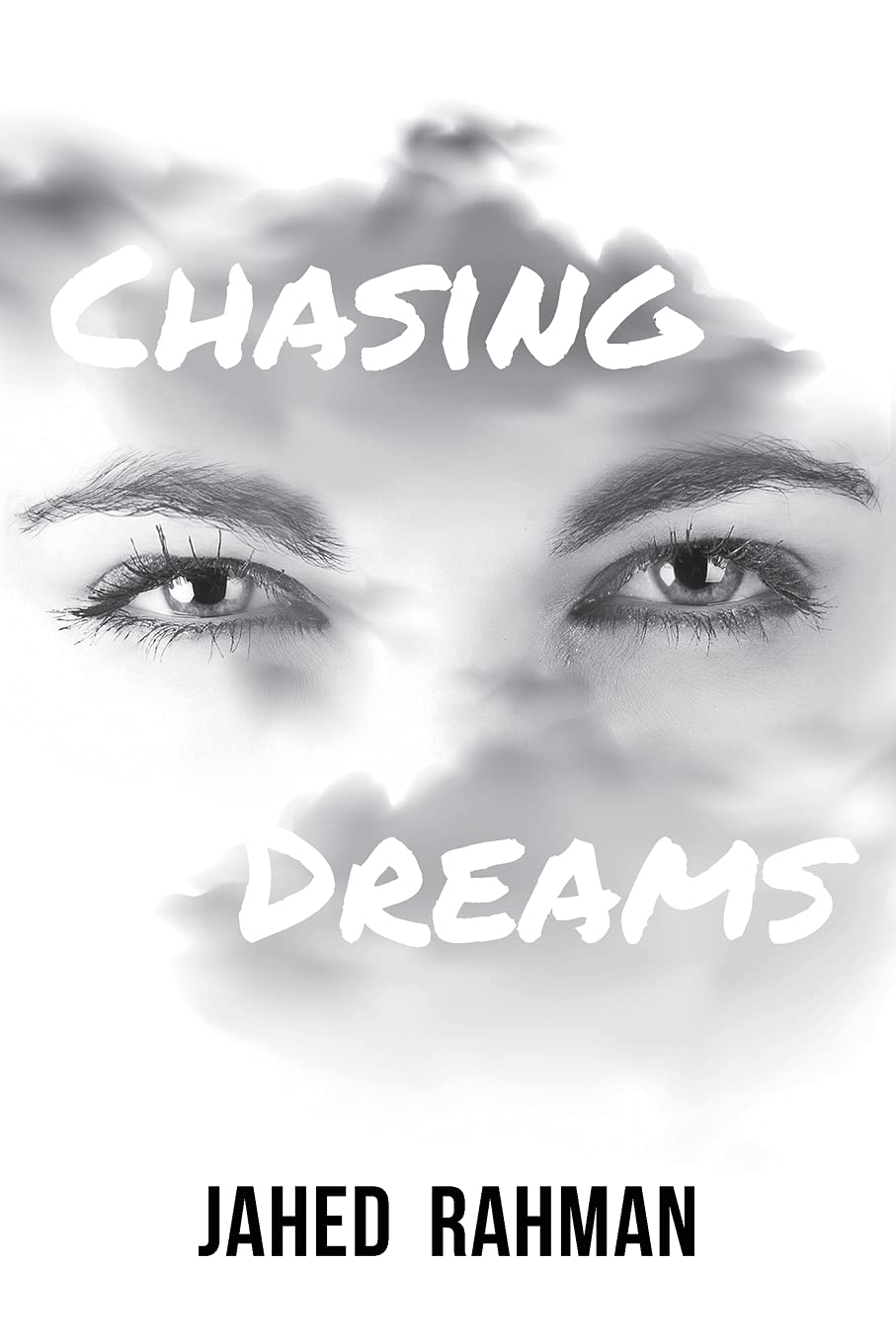 Chasing Dreams by Jahed Rahman | Goodreads