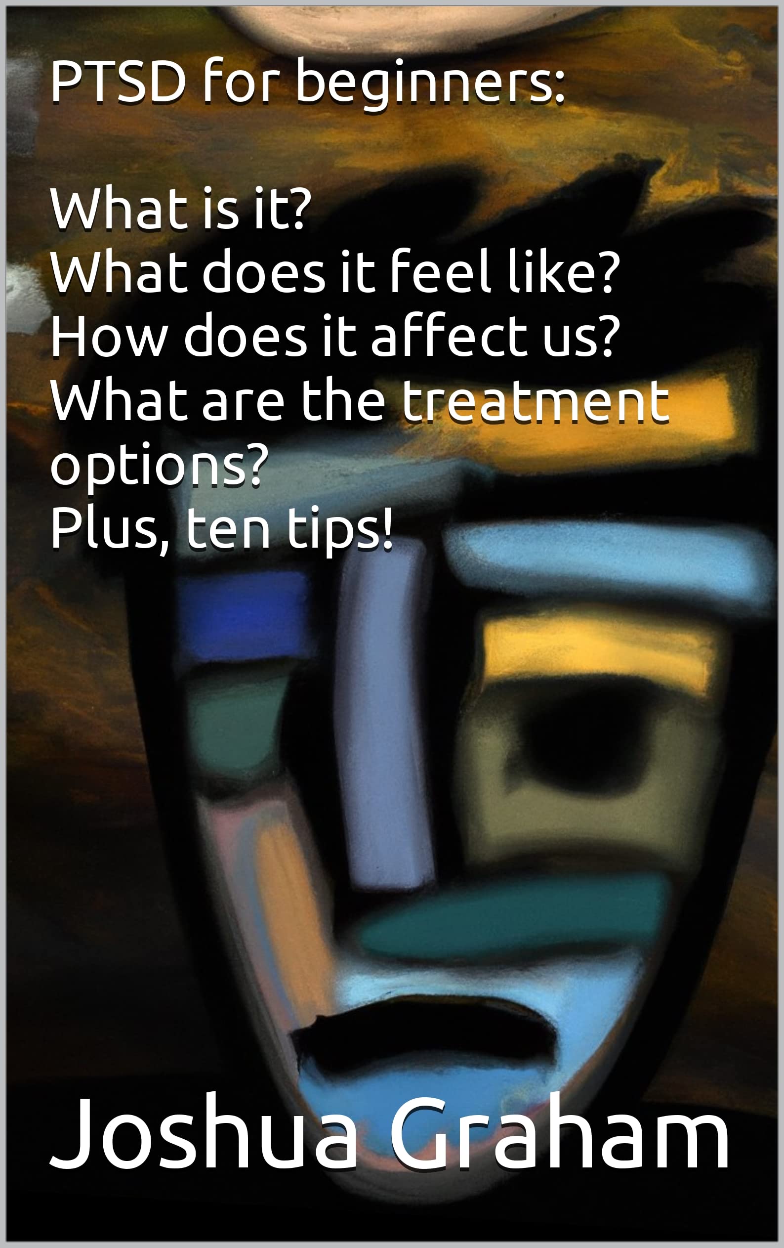 PTSD for beginners: What is it, what does it feel like, and how does it ...