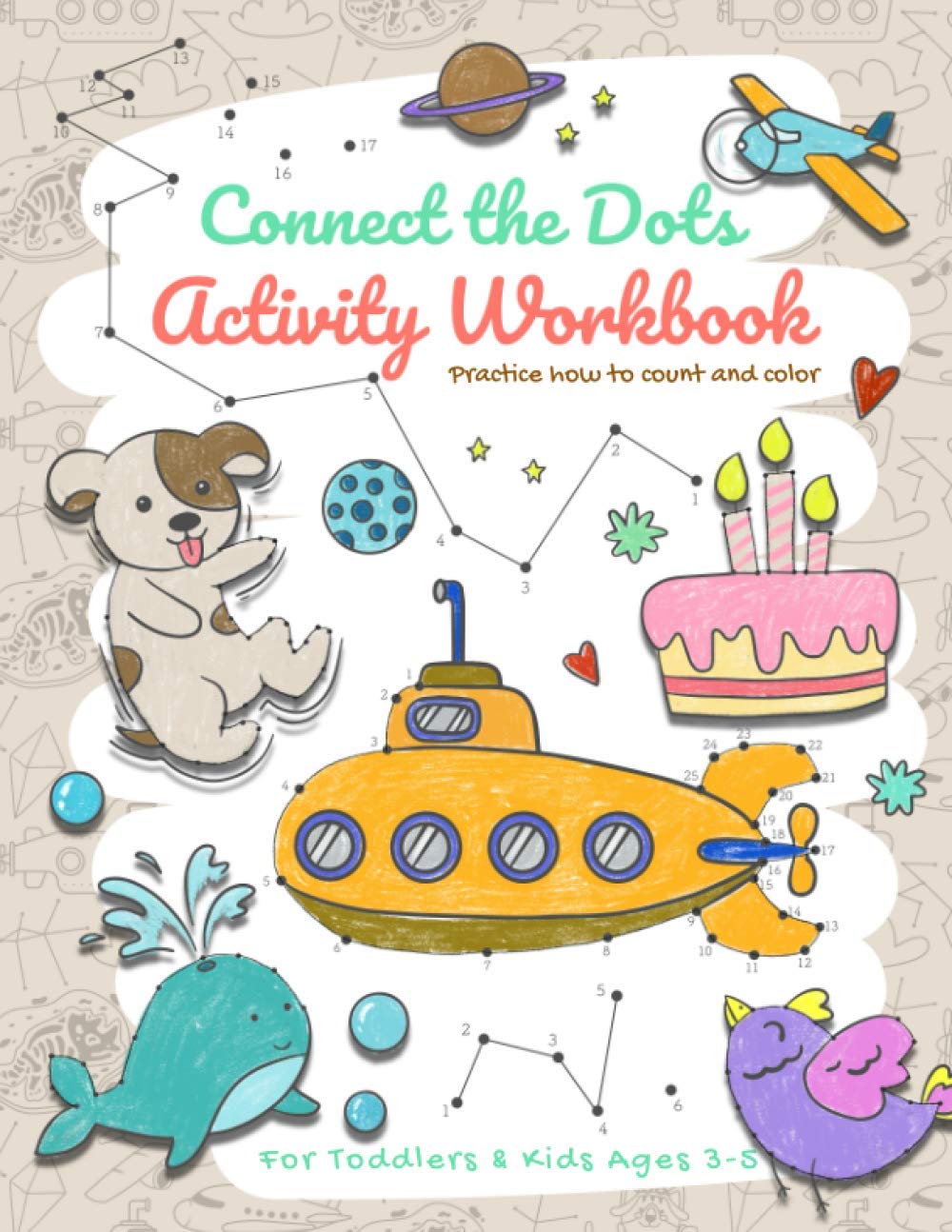 Connect the Dots Activity Workbook: Practice Counting and Coloring For ...