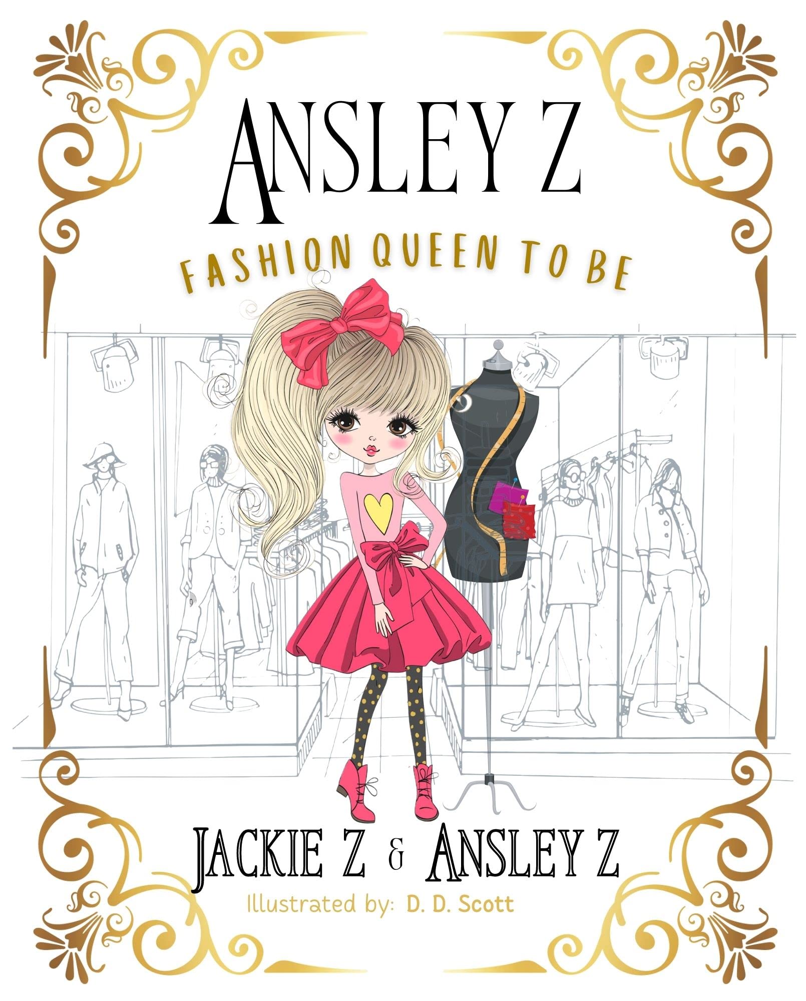 Ansley Z: Fashion Queen To Be by Jackie Z | Goodreads