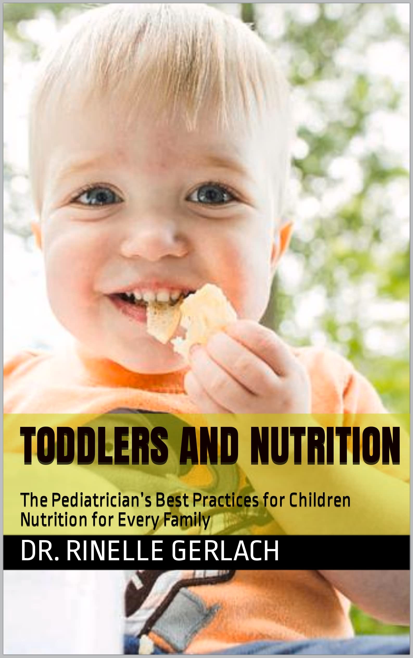 TODDLERS AND NUTRITION: The Pediatrician’s Best Practices for Children ...